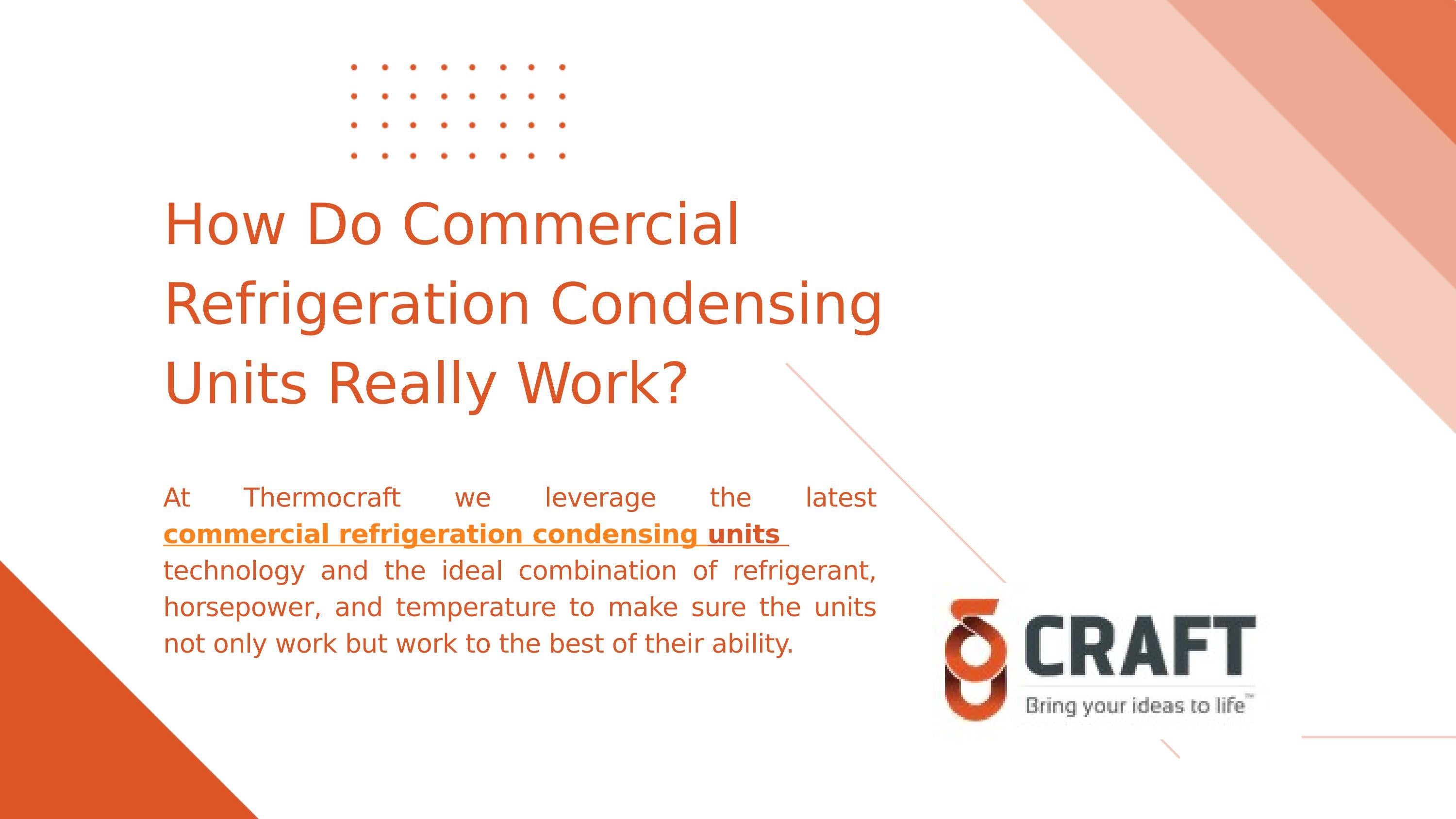 How Do Commercial Refrigeration Condensing Units Really Work? by Craft ...