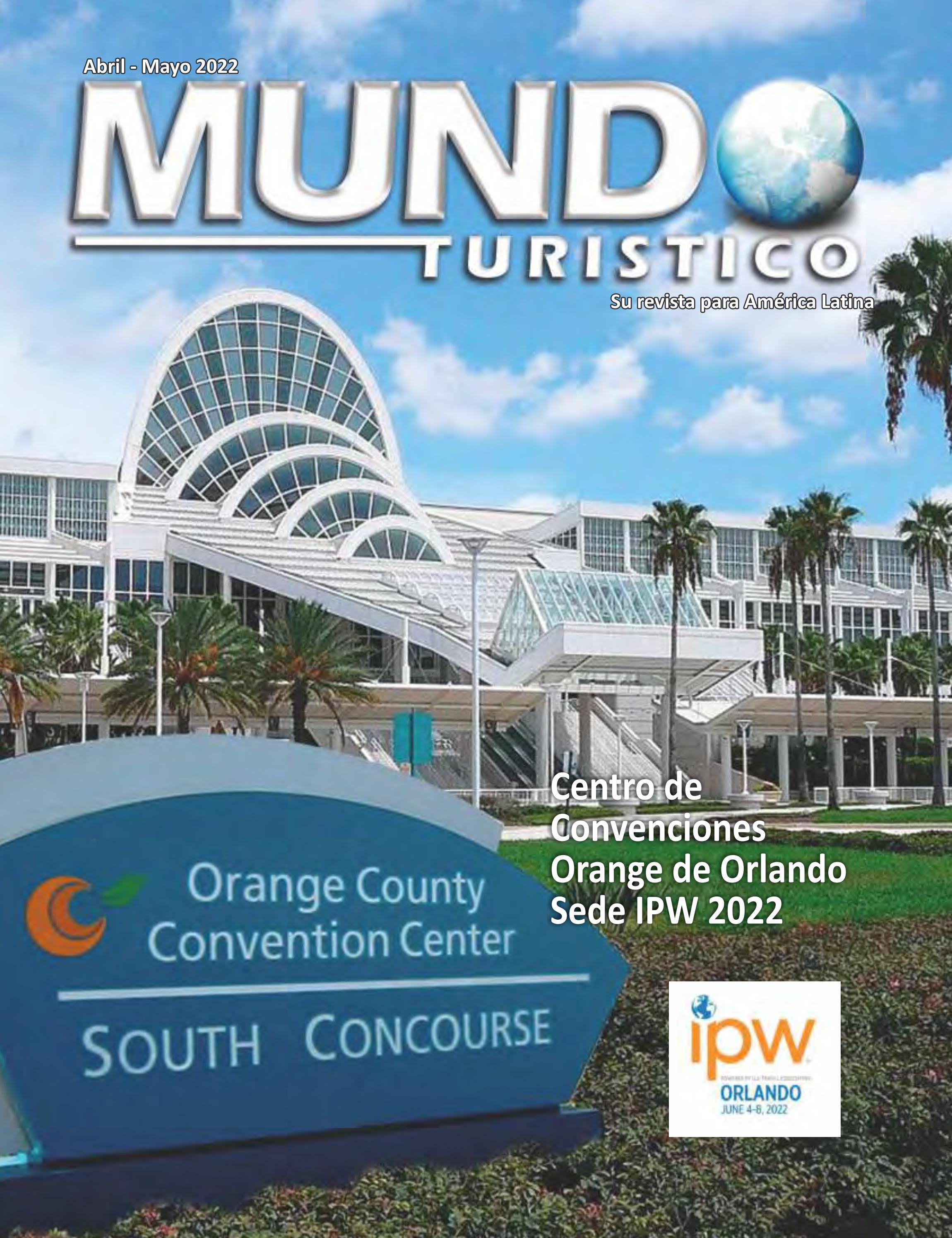 Mundo Turistico Magazine - Abril/Mayo 2022 by Revista Digital - Issuu