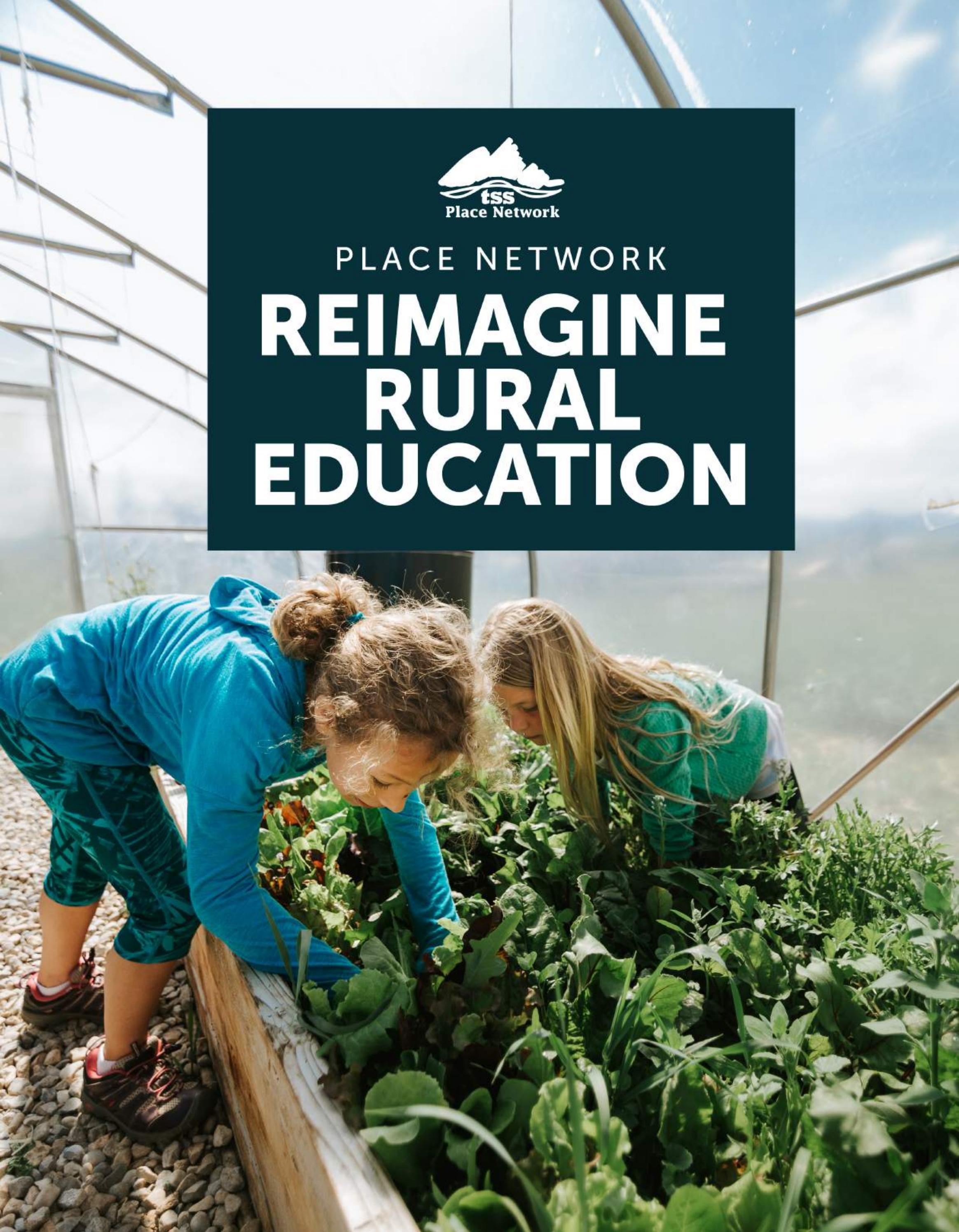 Place Network: Reimagine Rural Education by Teton Science Schools - Issuu