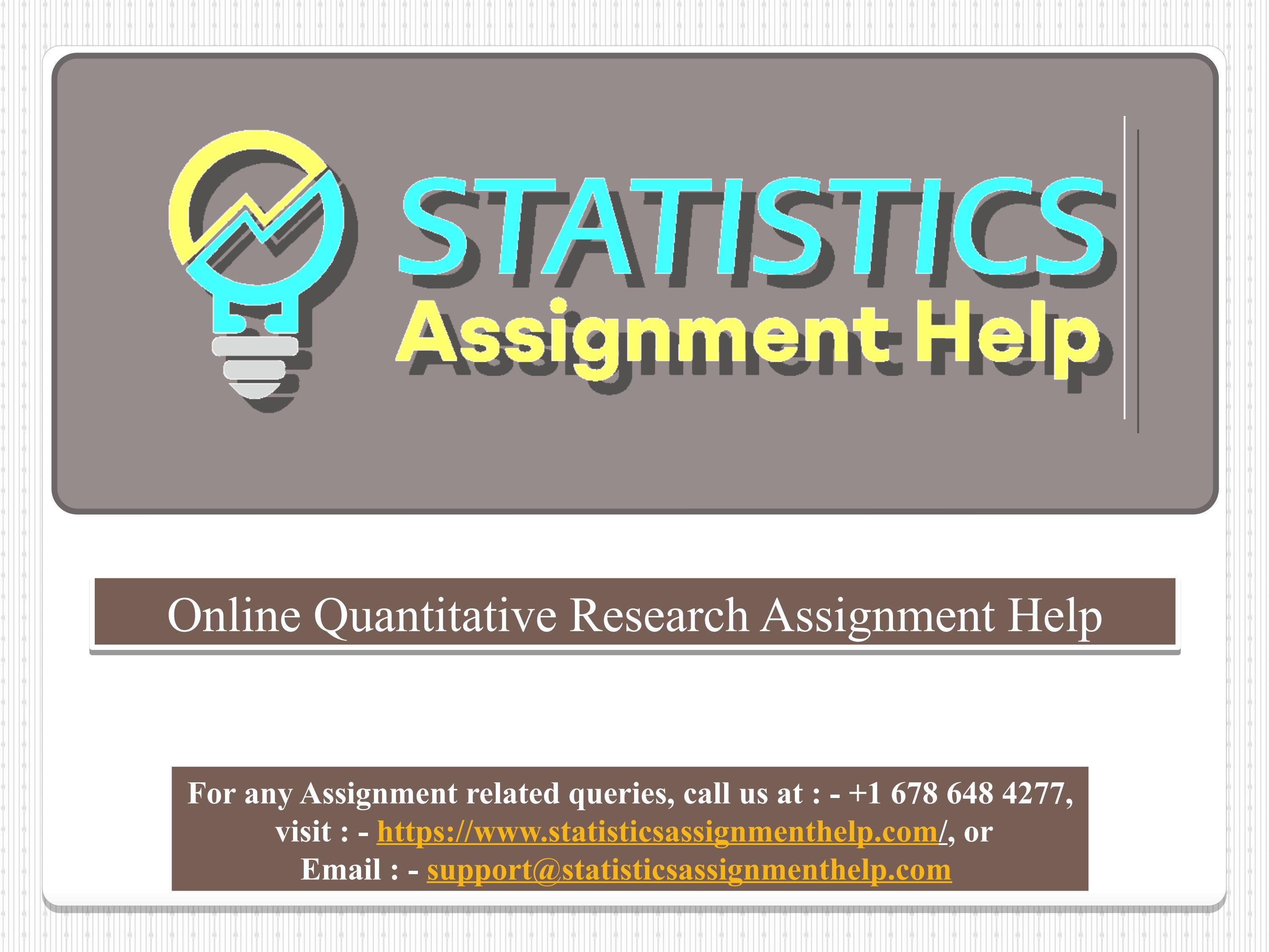 Online Quantitative Research Assignment Help by Statistics Assignment Help - Issuu