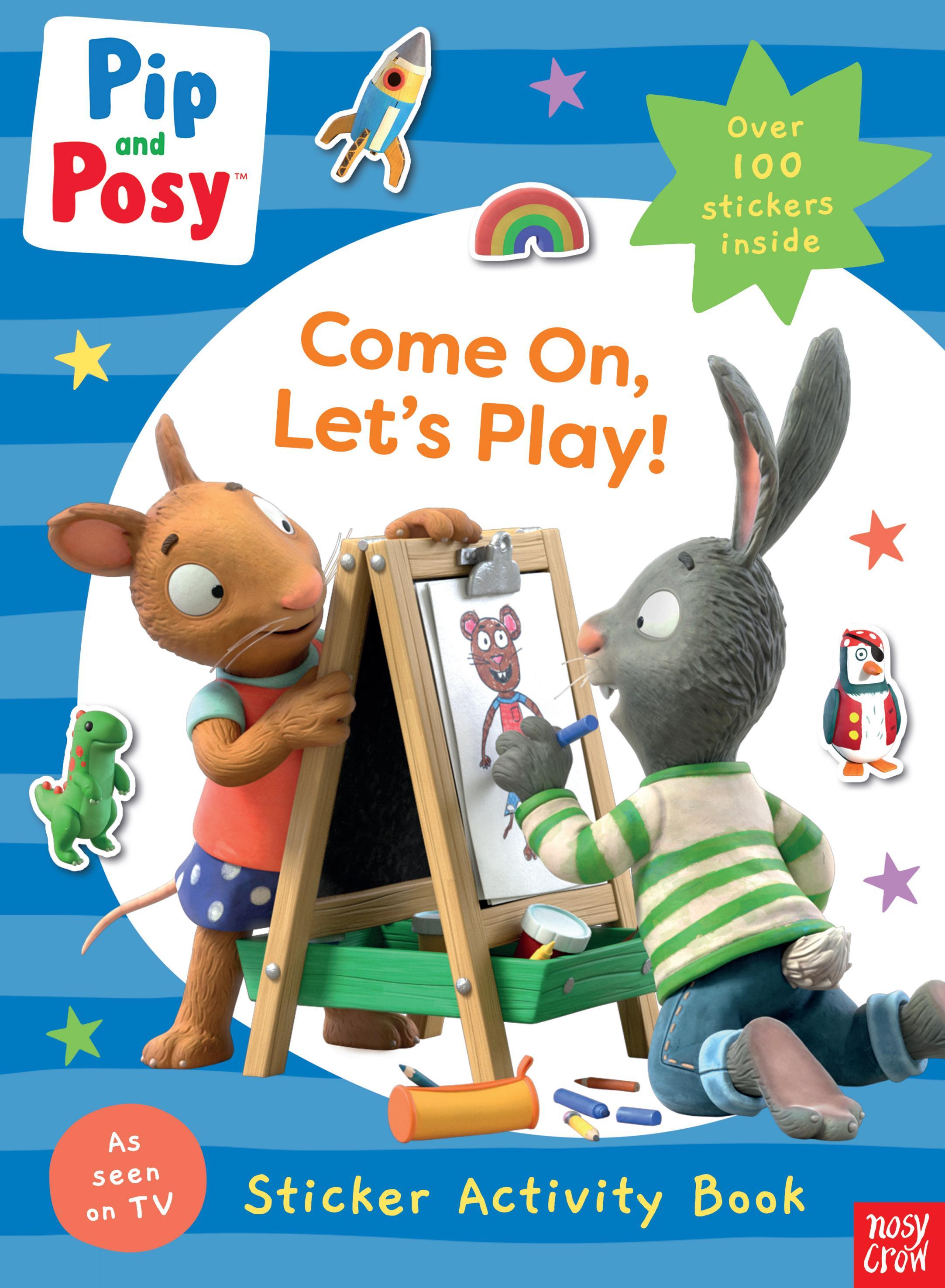 Pip and Posy: Come On, Let’s Play! by Nosy Crow - Issuu