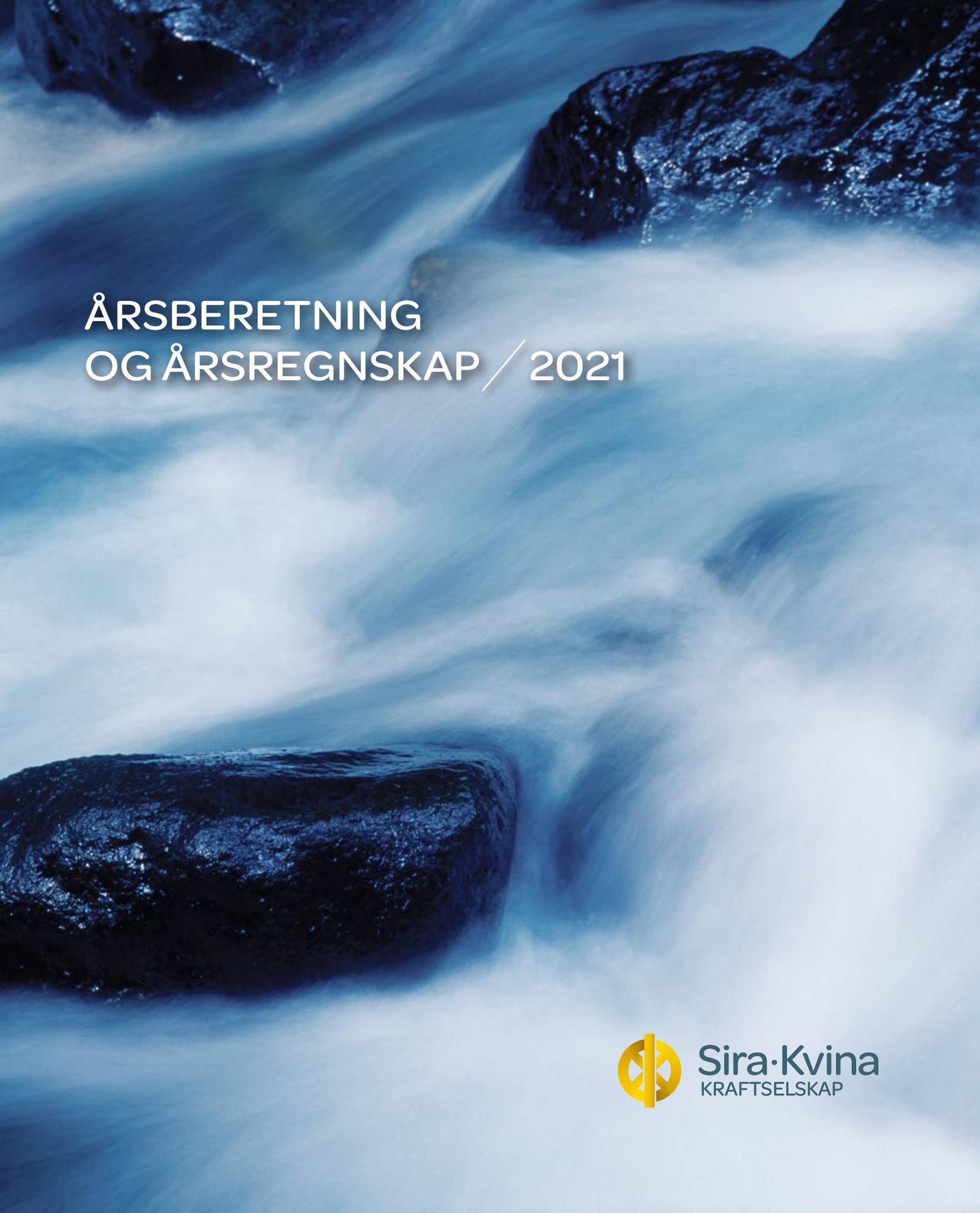 Årsberetning og årsregnskap 2021 by Sira-Kvina kraftselskap - Issuu