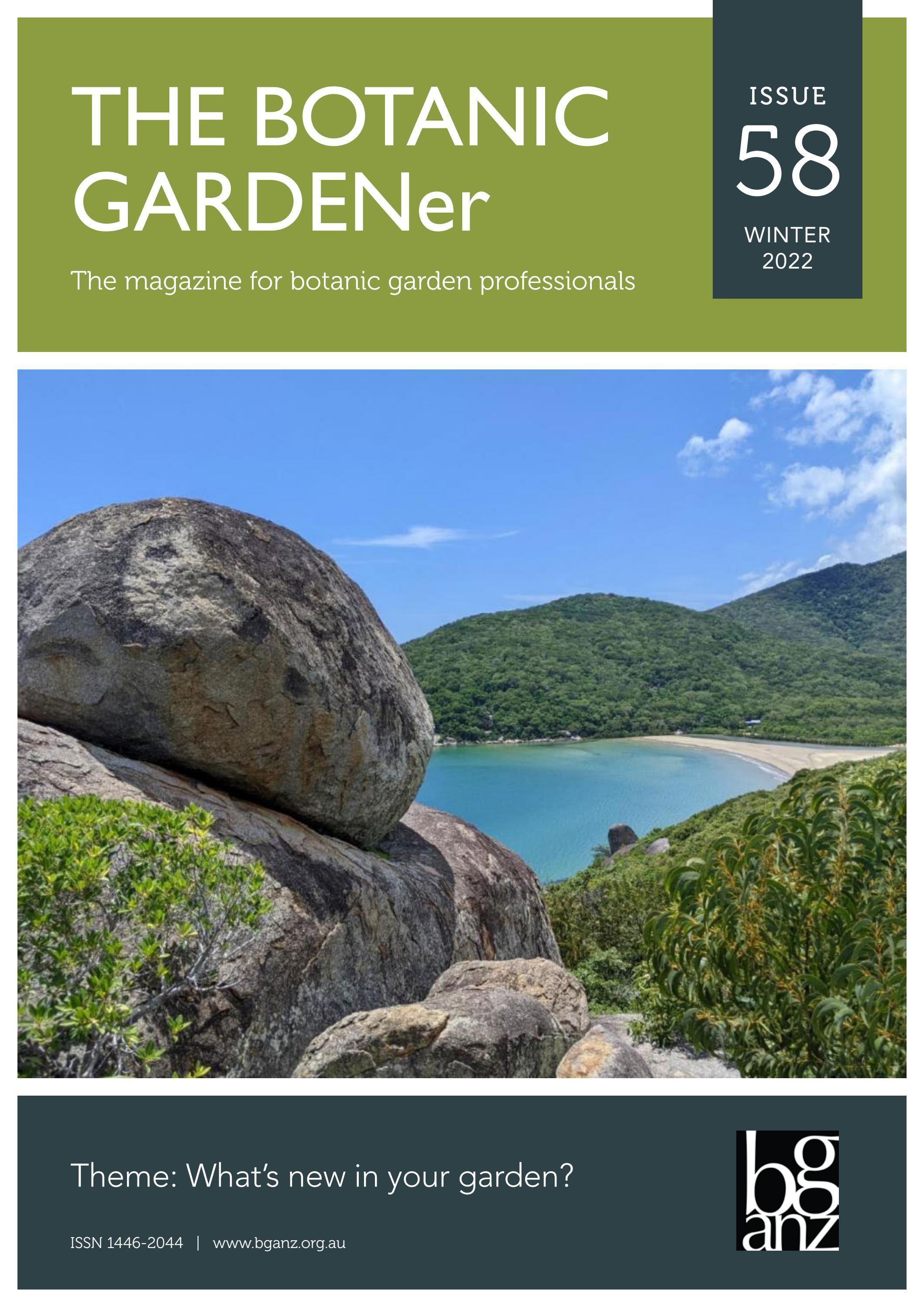 THE BOTANIC GARDENer - Issue 58 Winter 2022 by BGANZ - Issuu