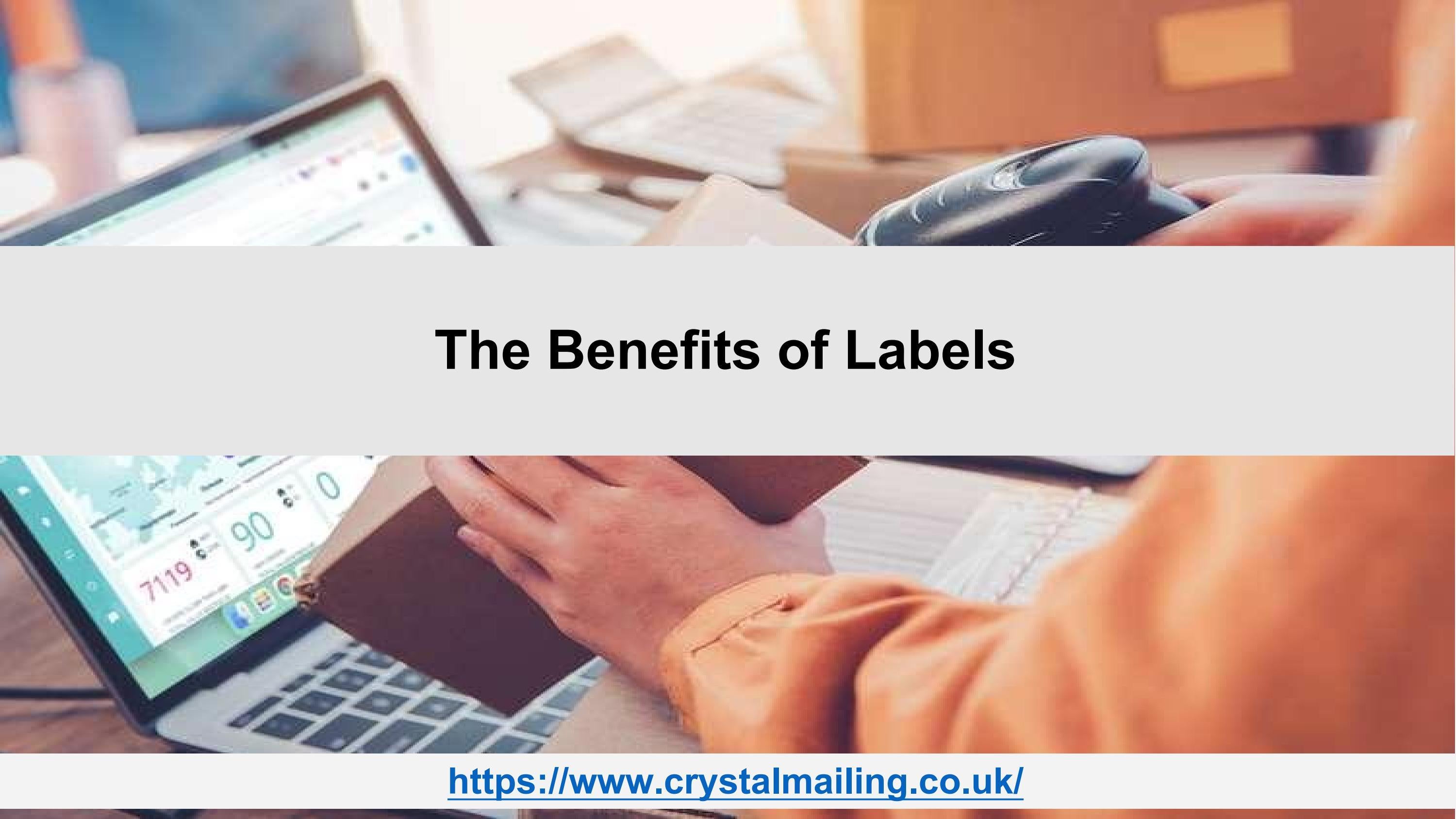 The Benefits of Labels by crystalmailing - Issuu