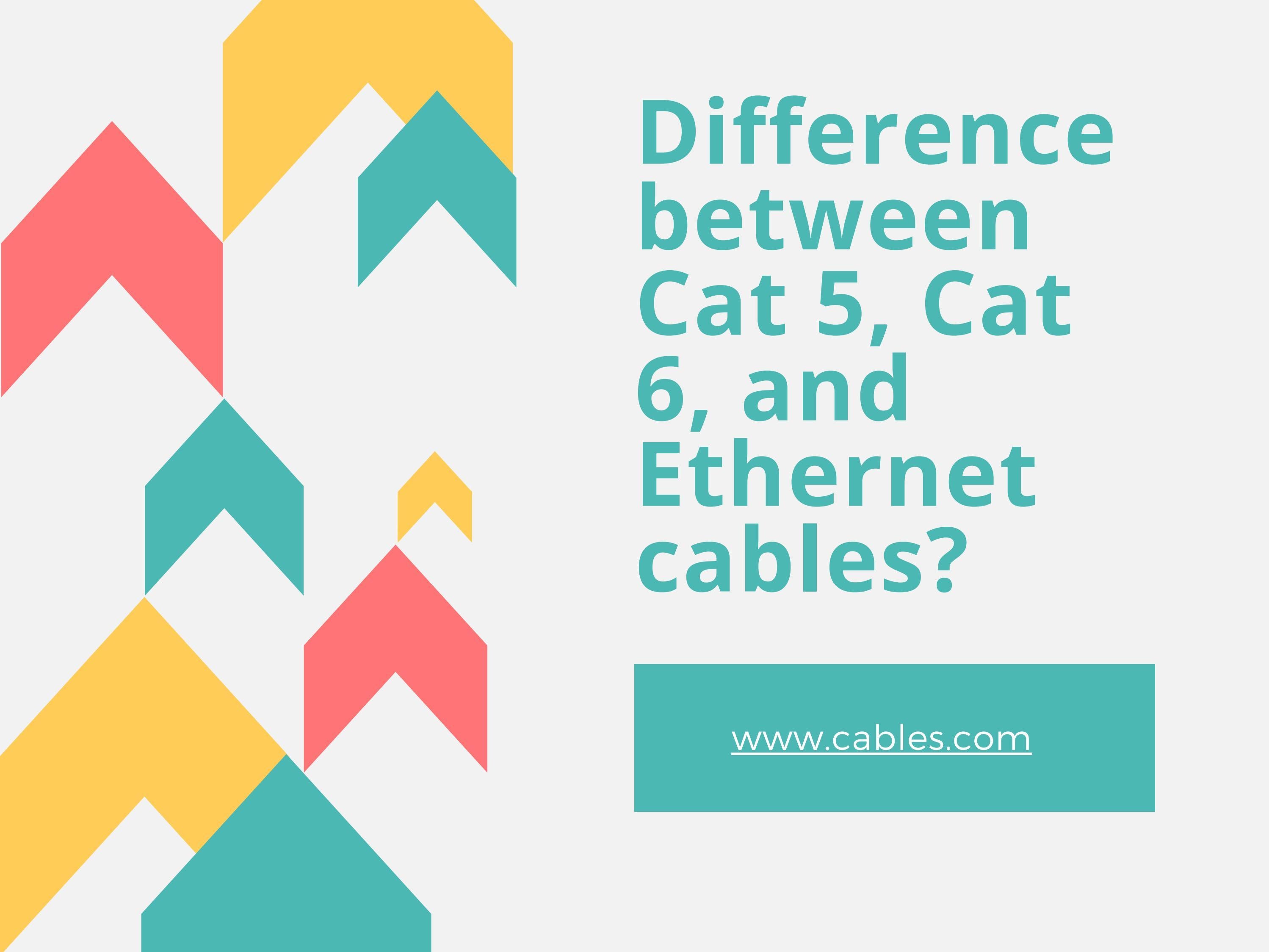 Difference Between Cat 5 Cat 6 And Ethernet Cables Datacomm Cables difference-between-cat-5-cat-6-and-ethernet-cables-datacomm-cables