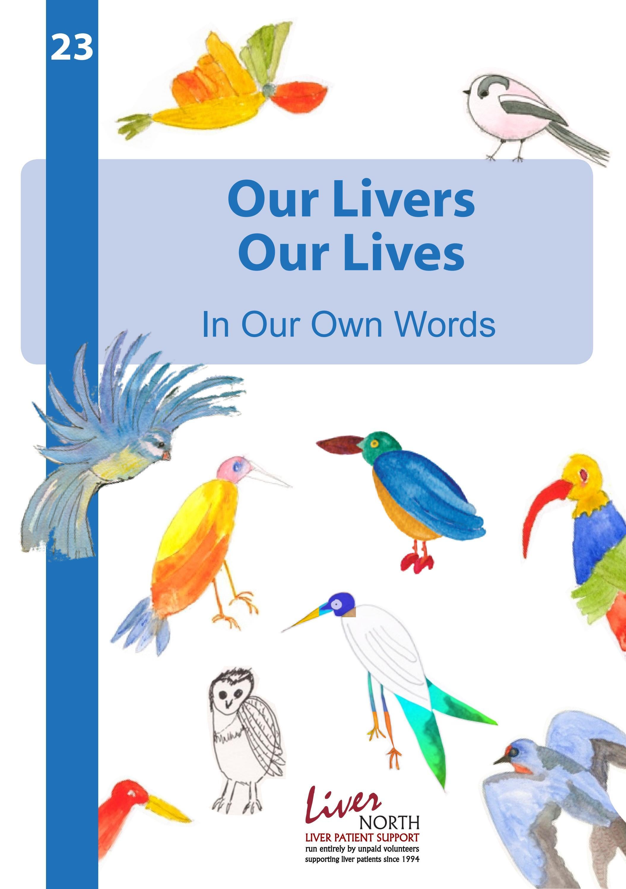 Our Livers, Our Lives - In Our Own Words by LIVErNORTH - Issuu