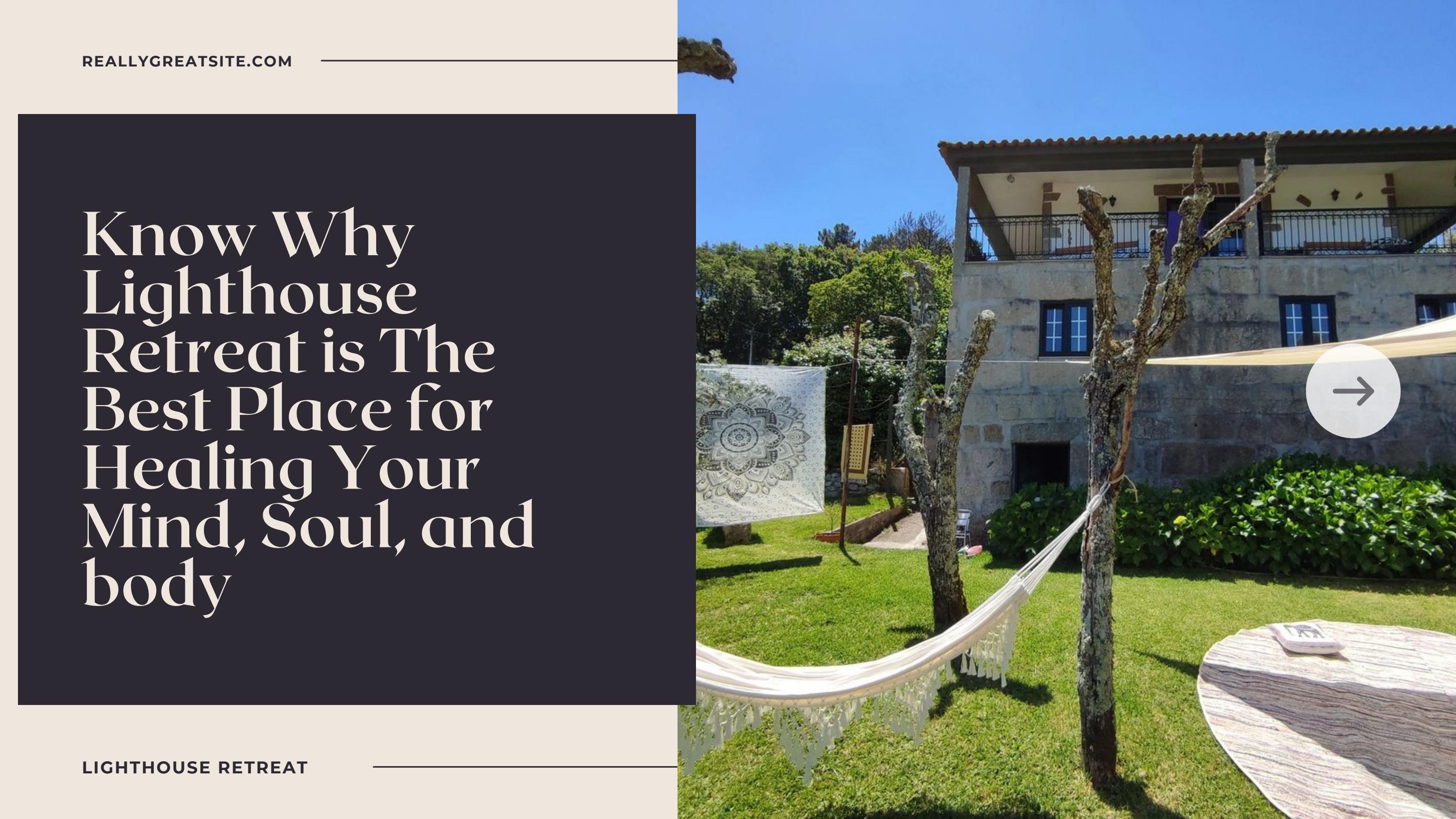 Know why Lighthouse Retreat is the best place for inner peace by The ...