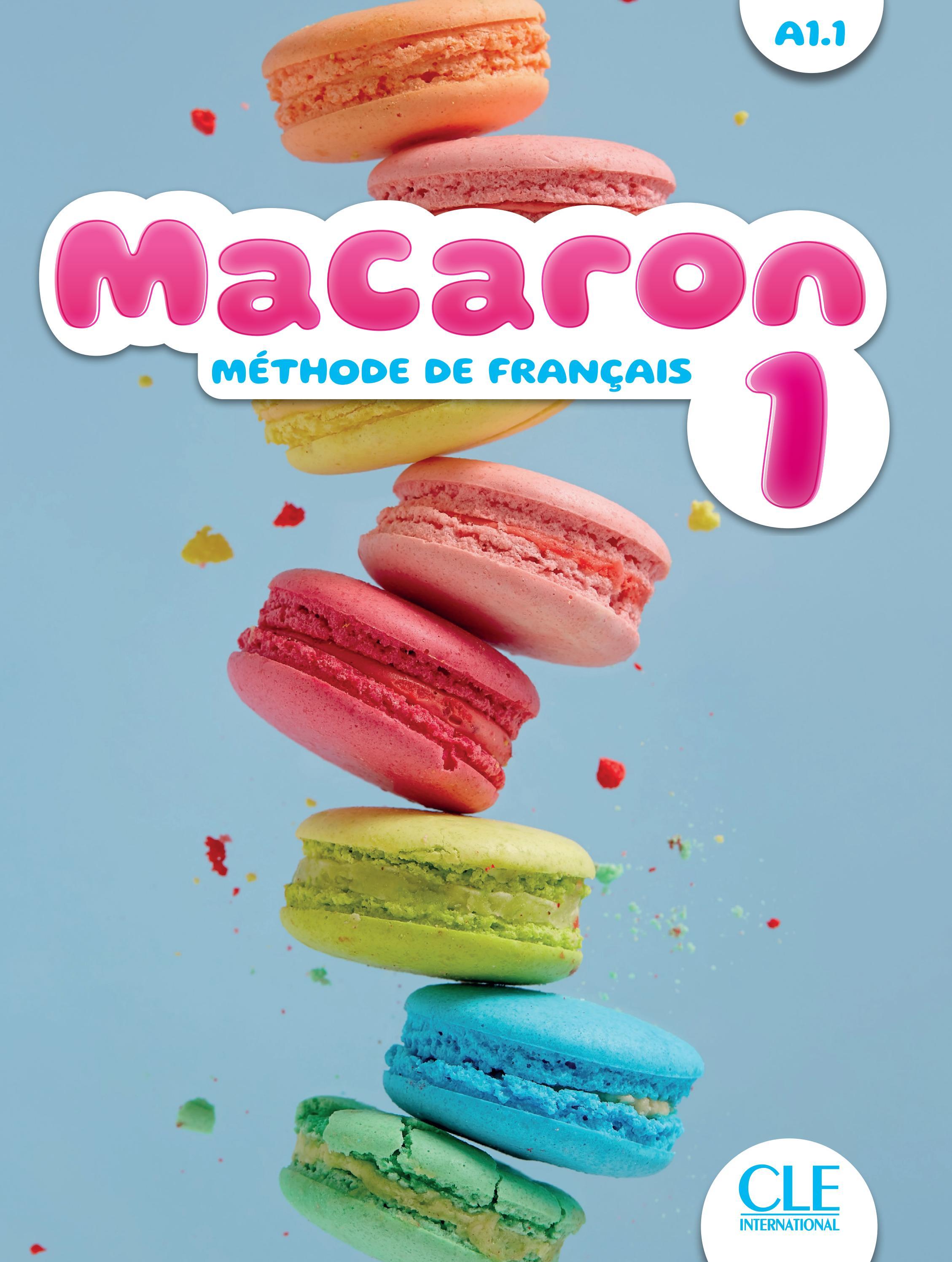 Macaron - Niveau A1.1 - Livre de l'élève by CLE International - Issuu