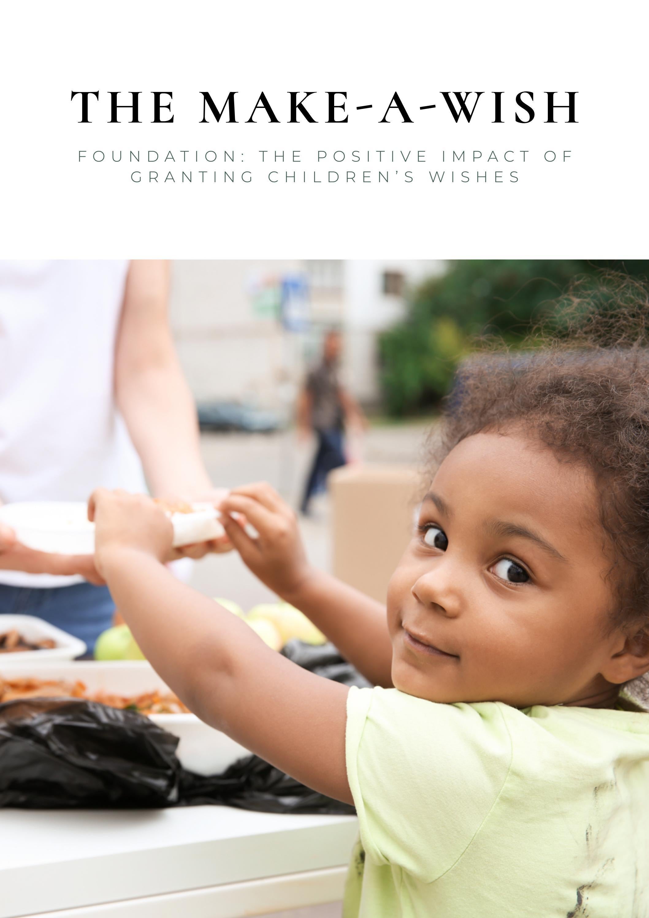 The Make-A-Wish Foundation: The Positive Impact of Granting Children’s ...