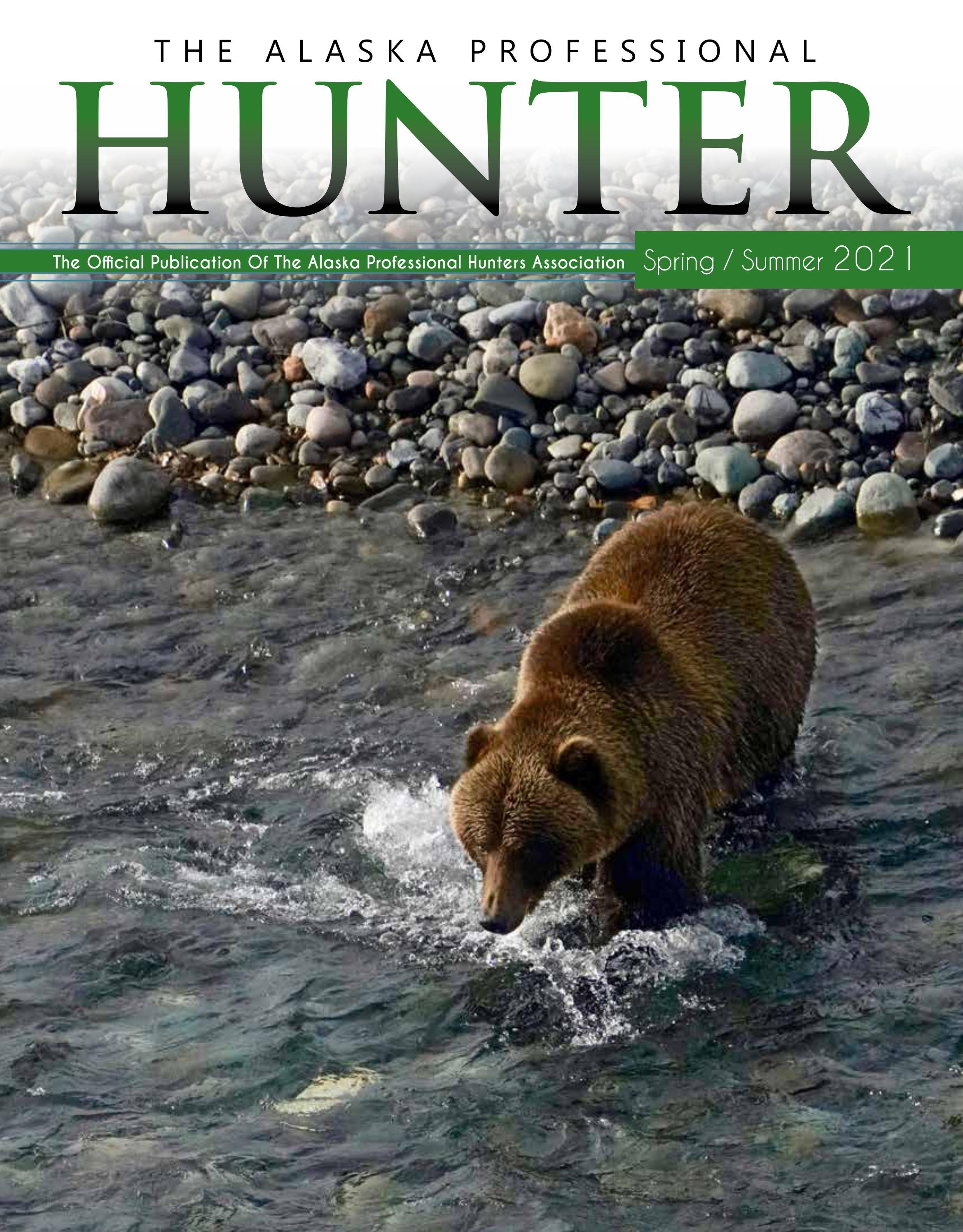 Alaska Professional Hunters Association Spring/ Summer 2021 by ...
