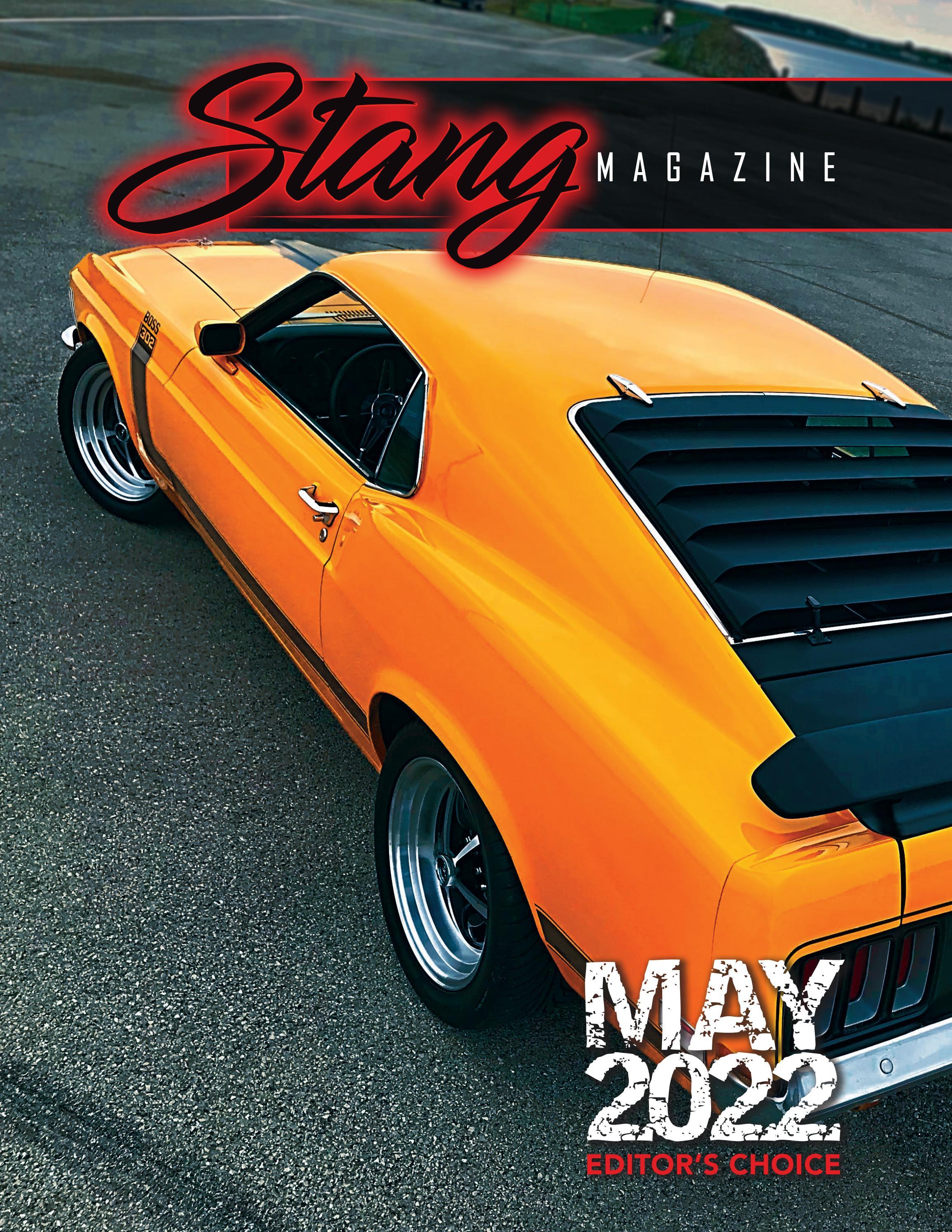 STANG Magazine May 2022 Editor's Choice Issue by STANG Magazine - Issuu