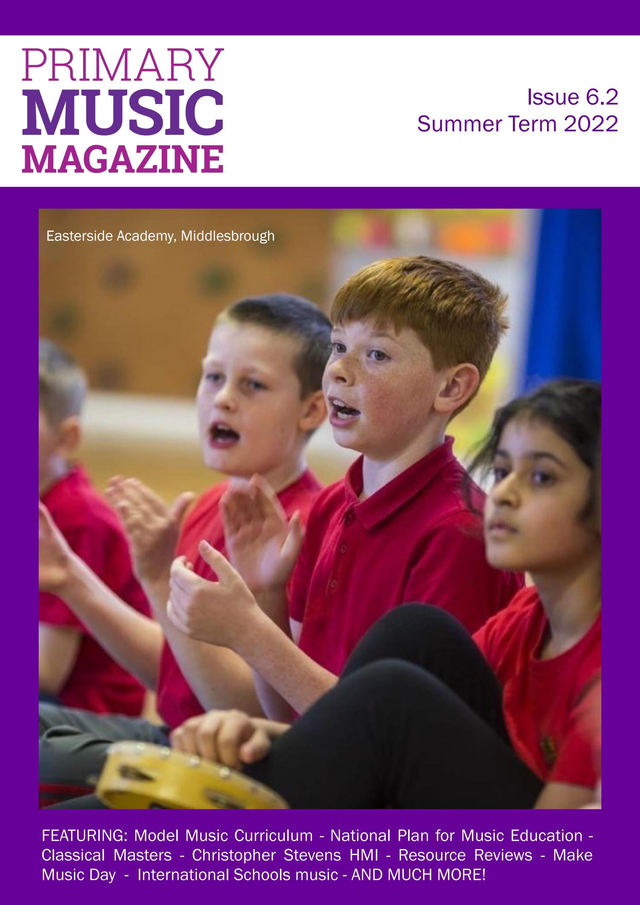 Primary Music Magazine 6.2: Summer 2022 by Primary Music Magazine - Issuu