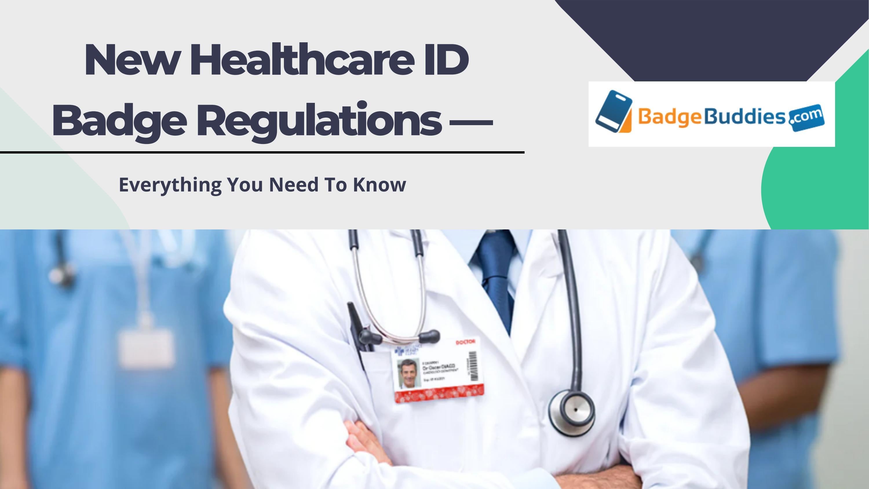 Find About the New Healthcare ID Badge Regulations - BadgeBuddies by ...