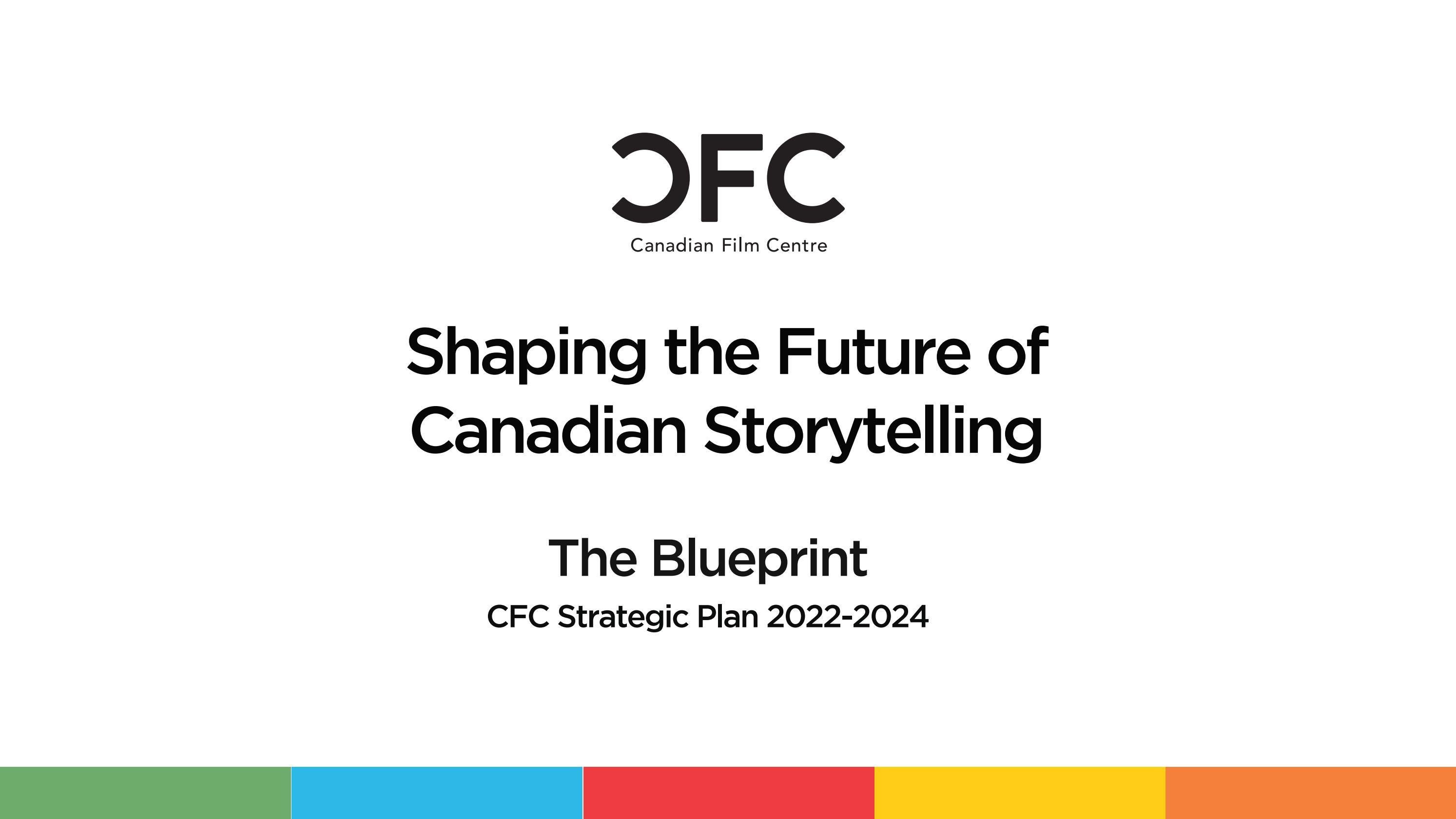 CFC Strategic Plan 2022-2024 by Canadian Film Centre - Issuu
