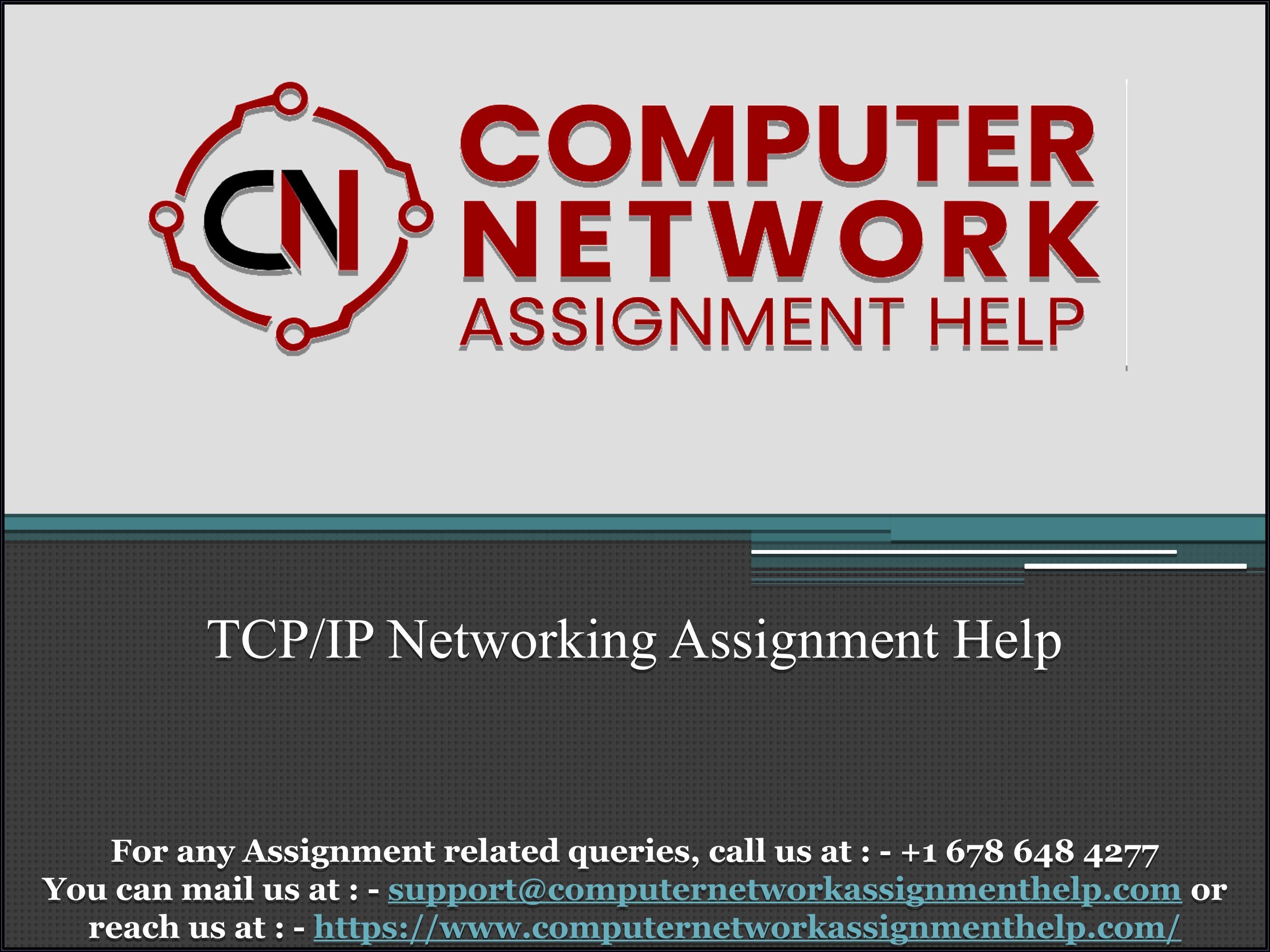 TCP&IP Networking Assignment Help by Computer Network Assignment Help ... TCP&IP Networking Assignment Help by Computer Network Assignment Help ...