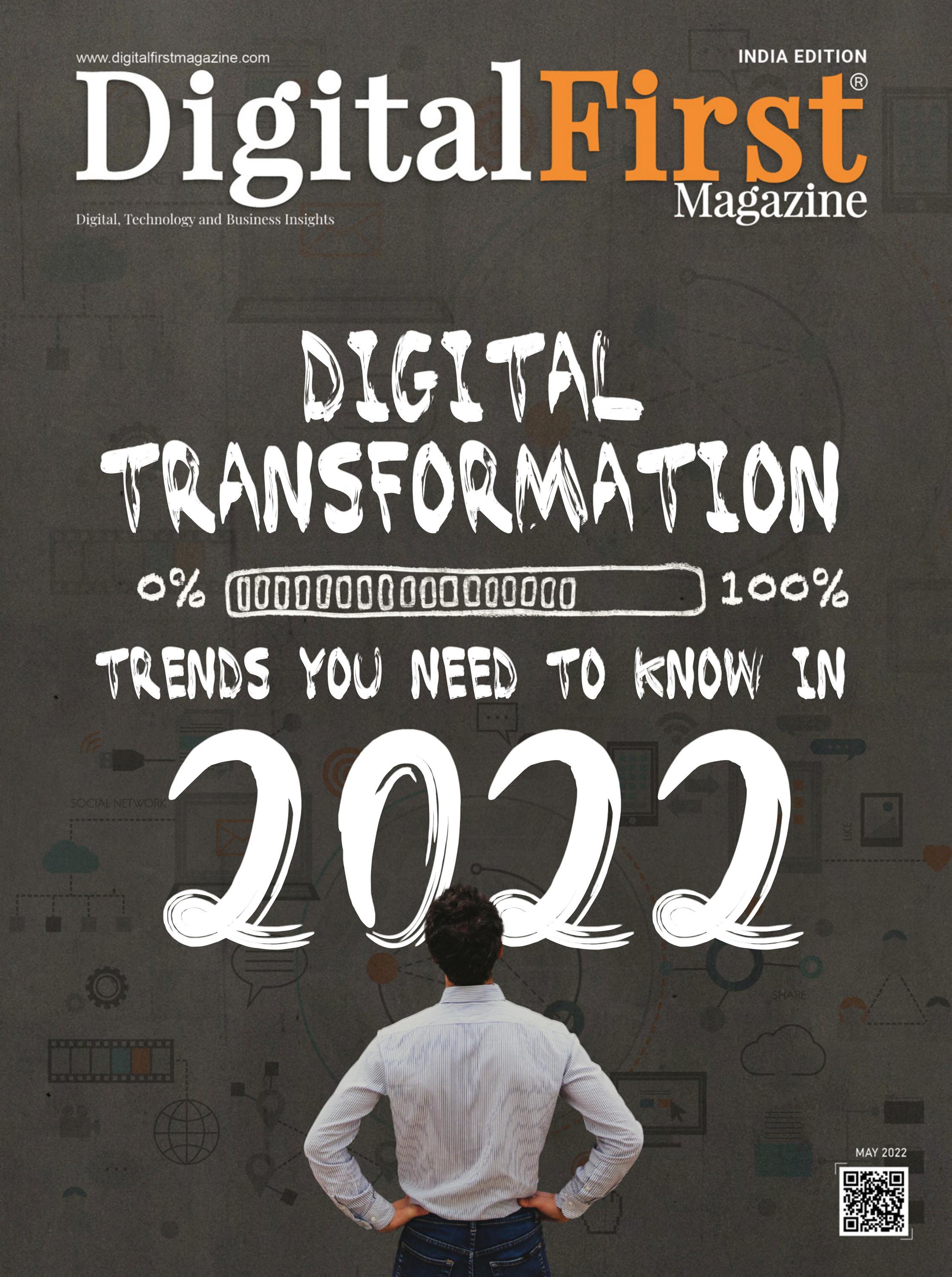 Digital First Magazine – May 2022 – India Edition – Digital ...