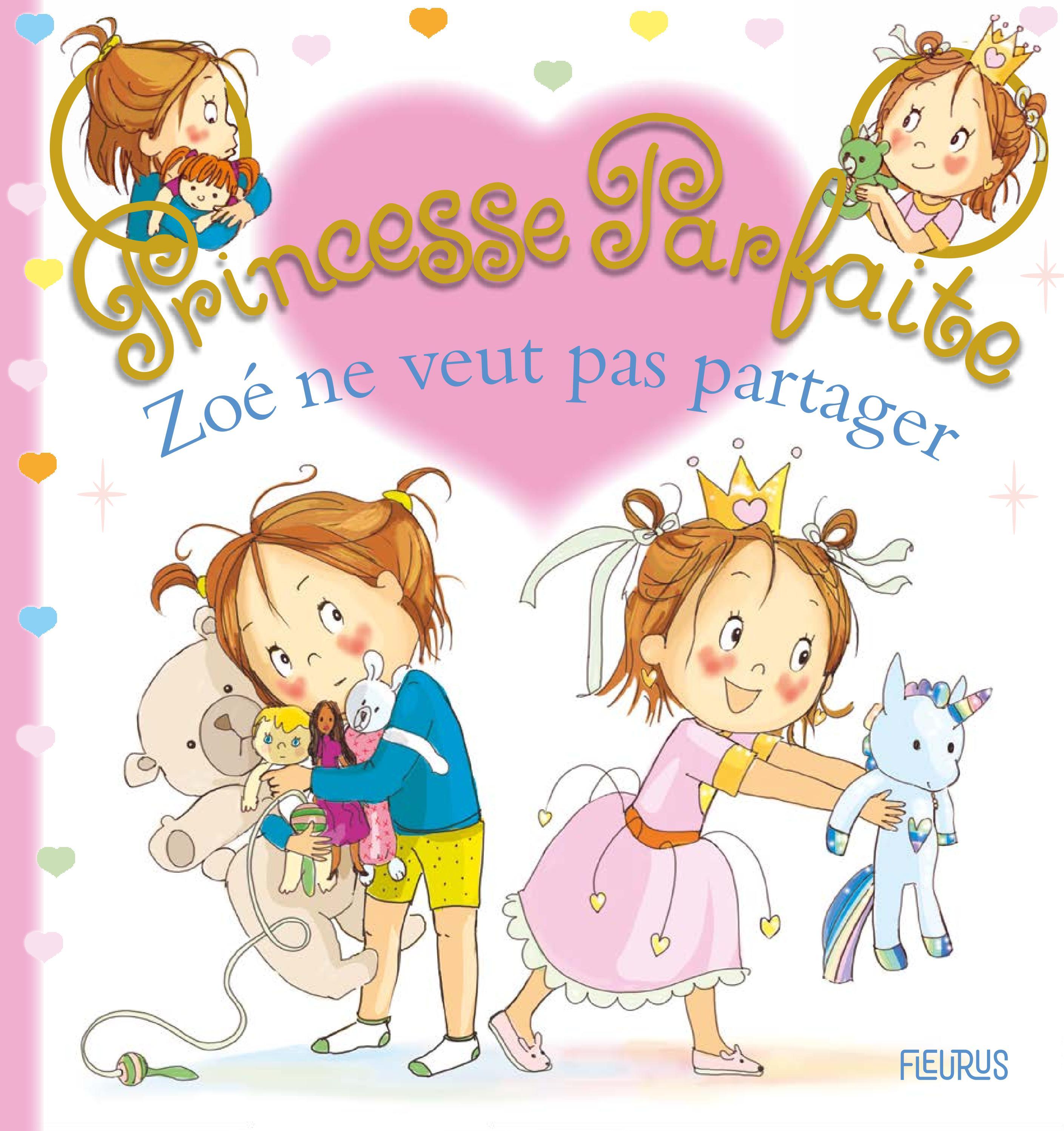 Princesse parfaite - Zoé ne veut pas partager by Fleurus Editions - Issuu