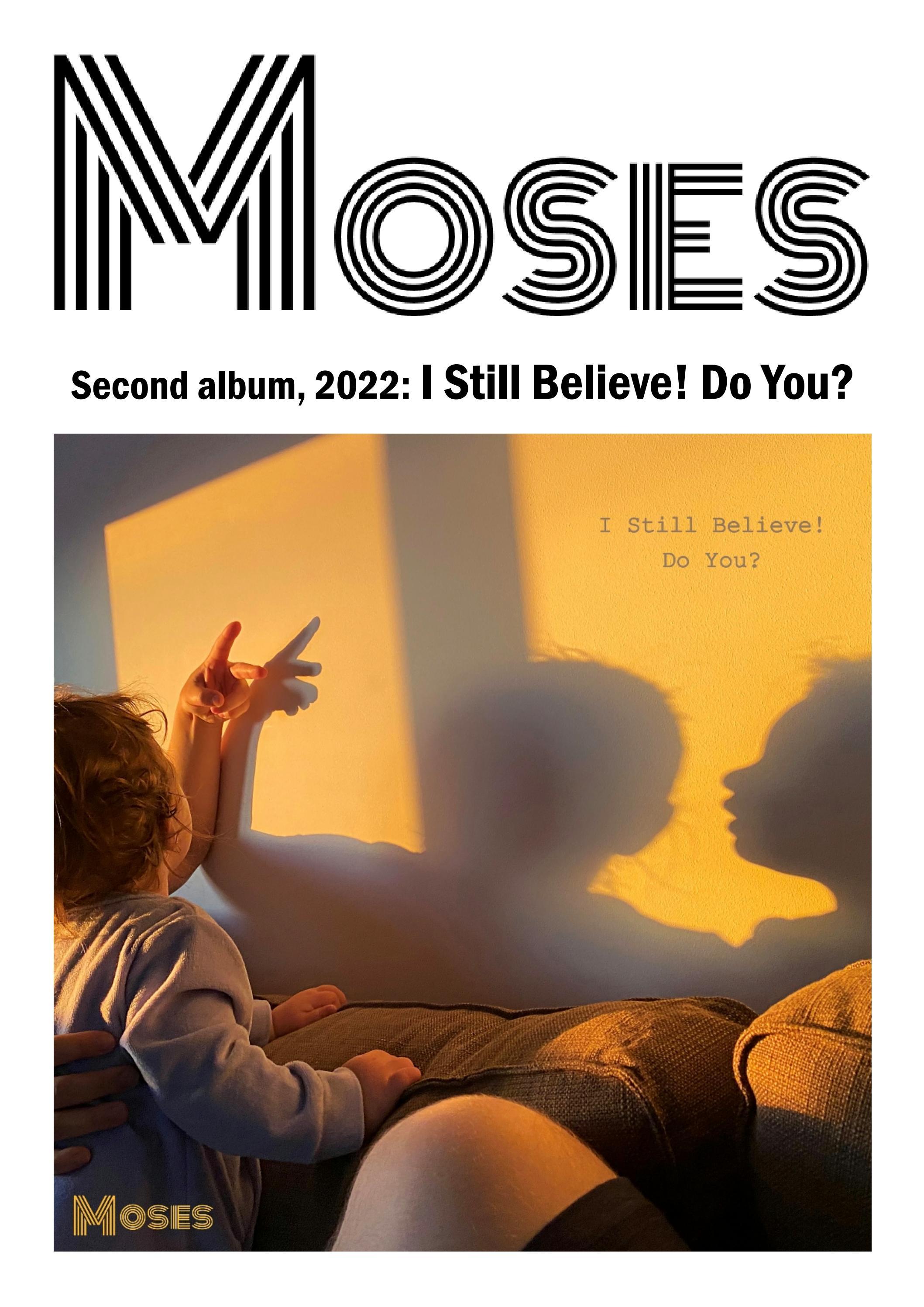 I Still Believe! Do You? The second MOSES album by Rocklands ArtBeat ...