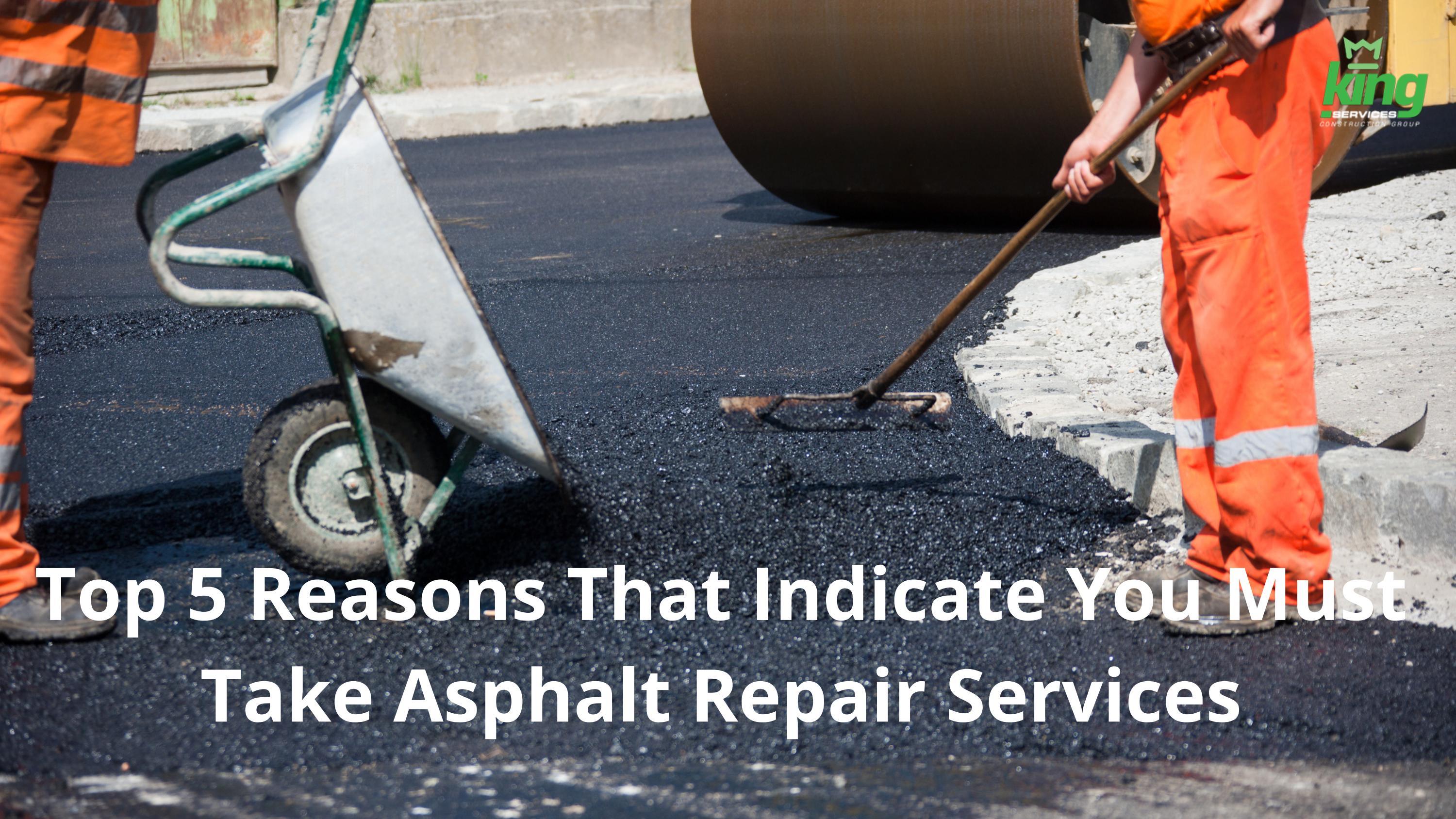Top 5 Reasons That Indicate You Must Take Asphalt Repair Services by ...