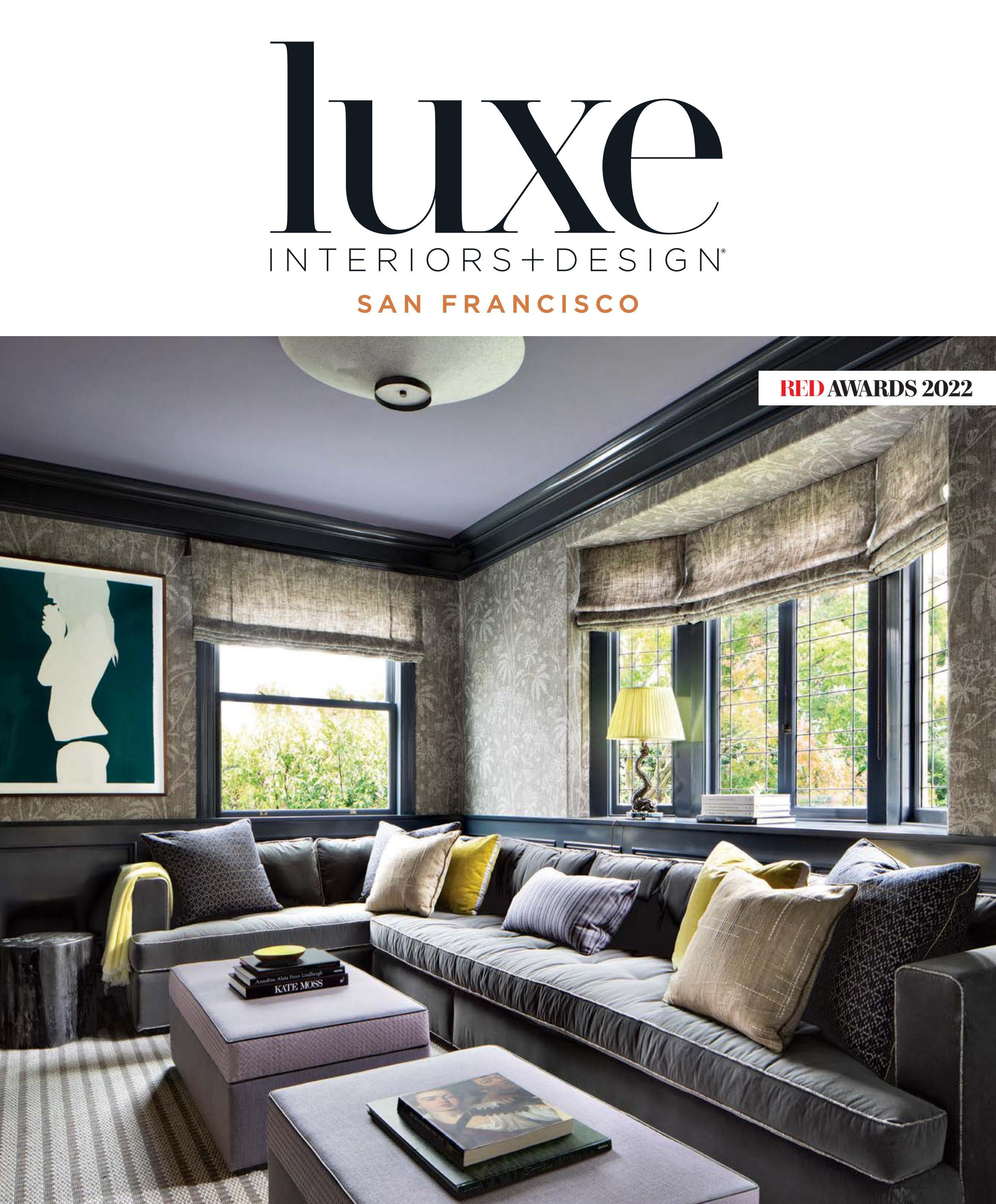 Luxe Magazine - July/August 2022 San Francisco by Luxe Interiors ...