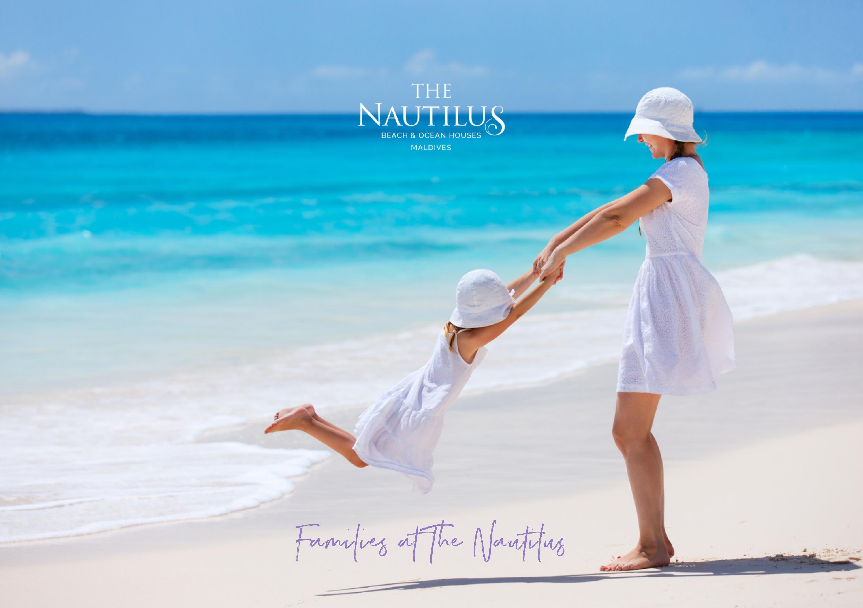 Families at The Nautilus by thenautilusmaldives - Issuu
