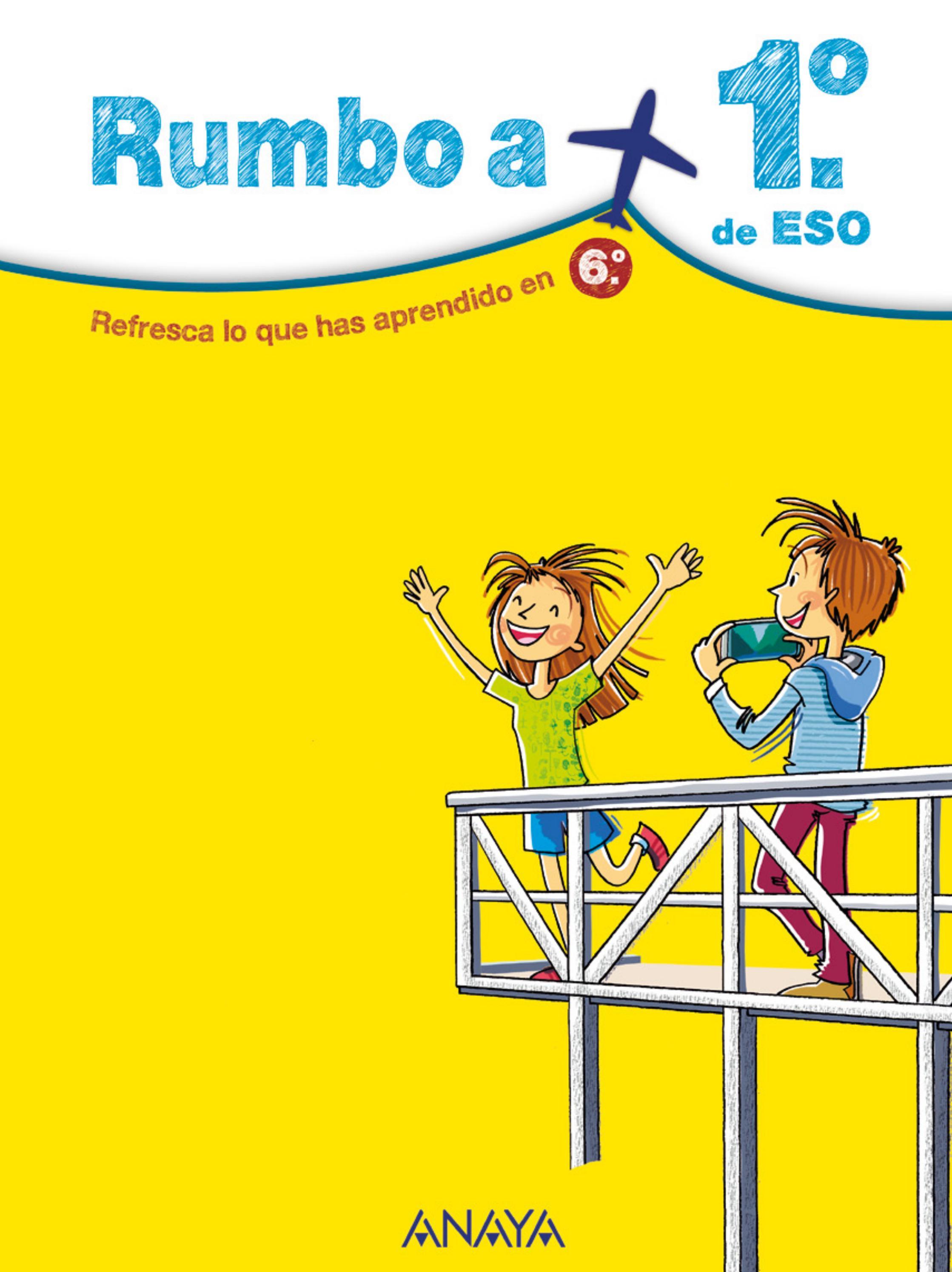 Rumbo a 1º de ESO by Grupo Anaya, S.A. - Issuu