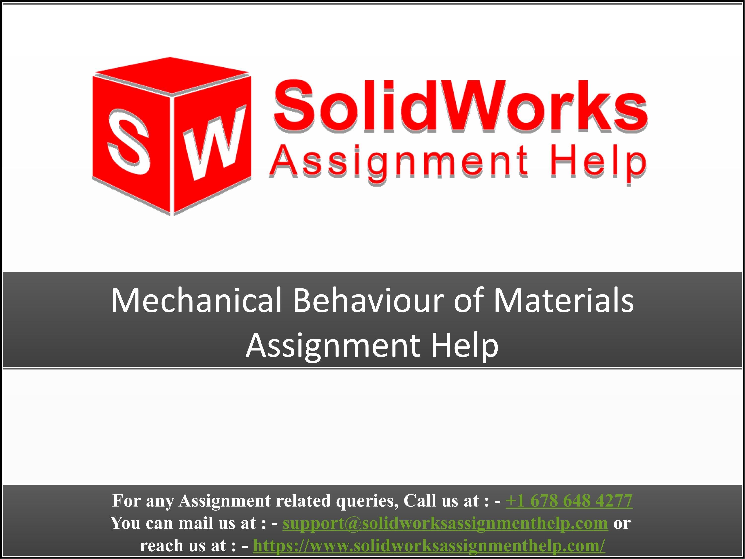 Mechanical Behaviour of Materials Assignment Help by Solidwork Assignment Help - Issuu