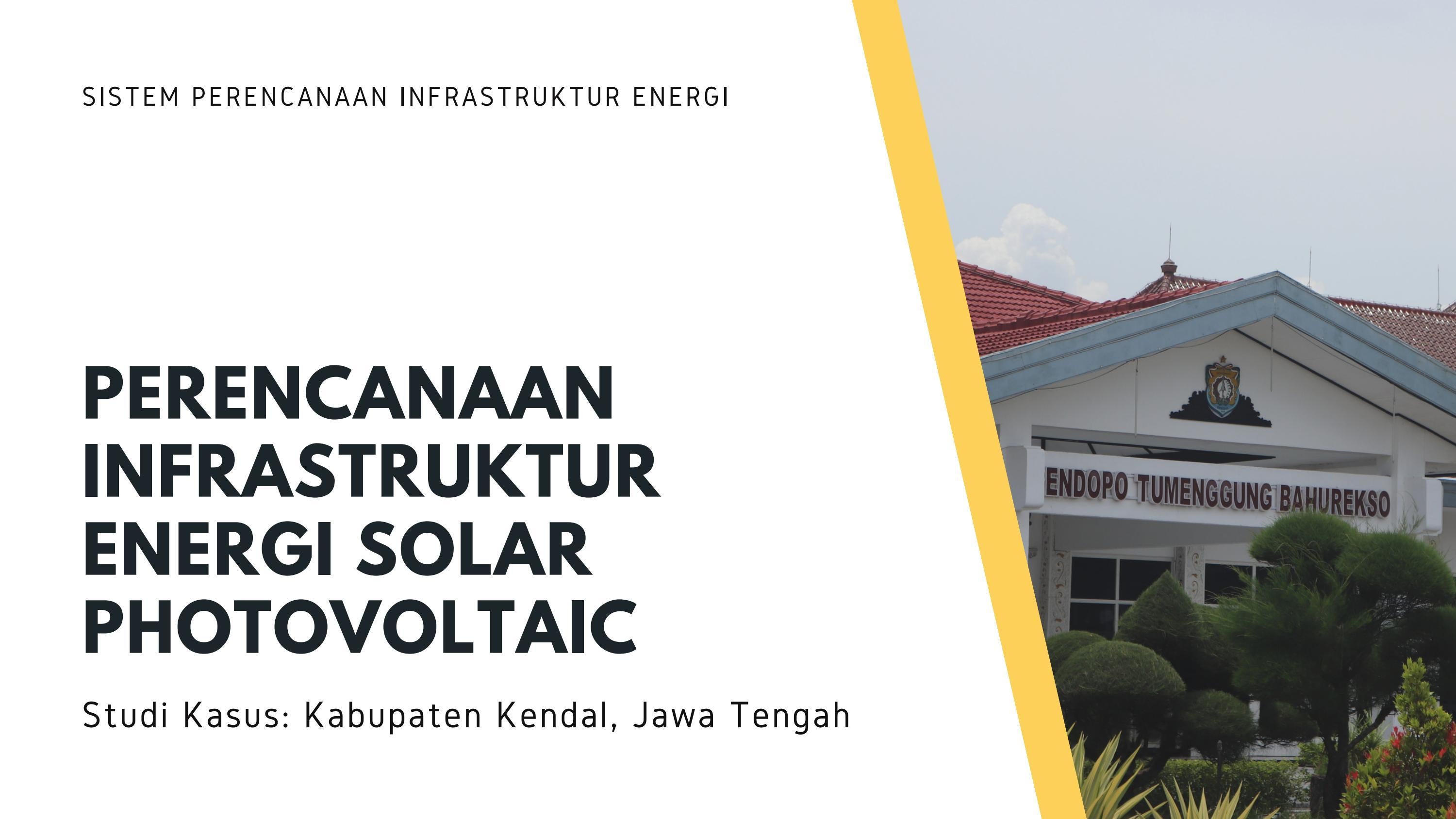 PERENCANAAN INFRASTRUKTUR ENERGI SOLAR PHOTOVOLTAIC by ANDINI LESTARI ...