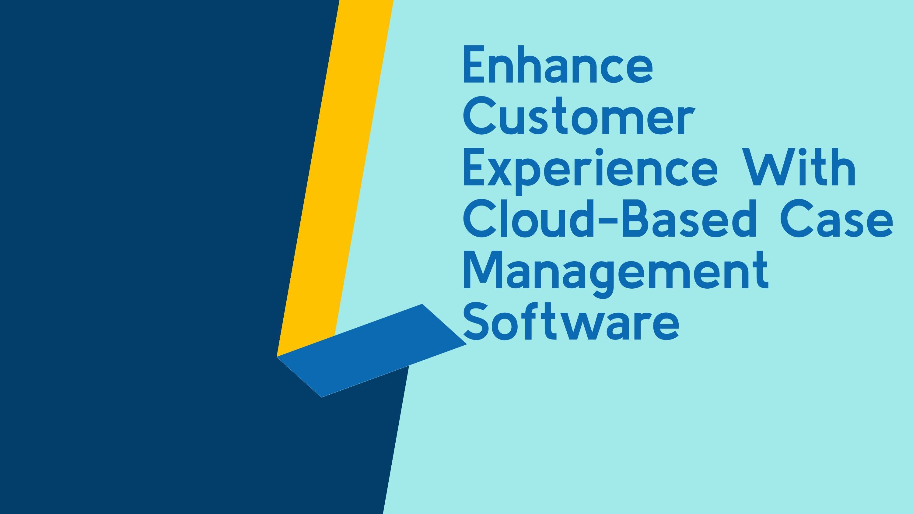 Enhance Customer Experience With Cloud-Based Case Management Software by Averiware - Cloud ERP ...