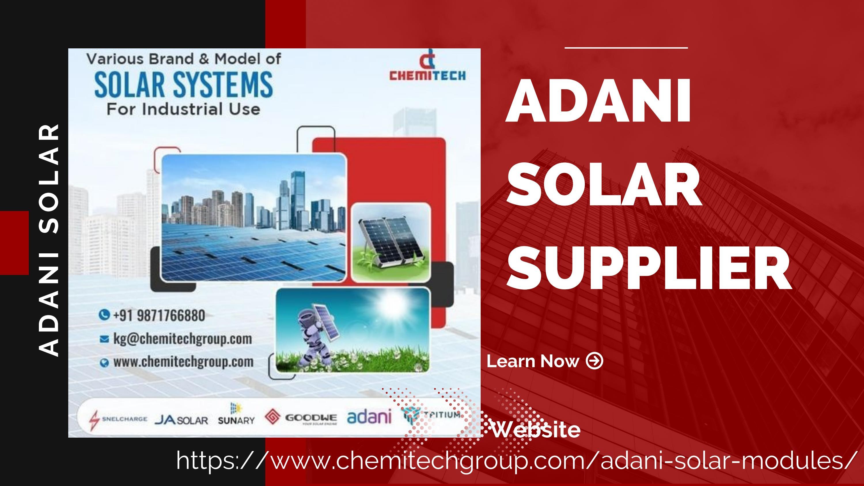 Adani Solar Supplier Noida Uttar Pradesh by ChemiTech Group - Issuu