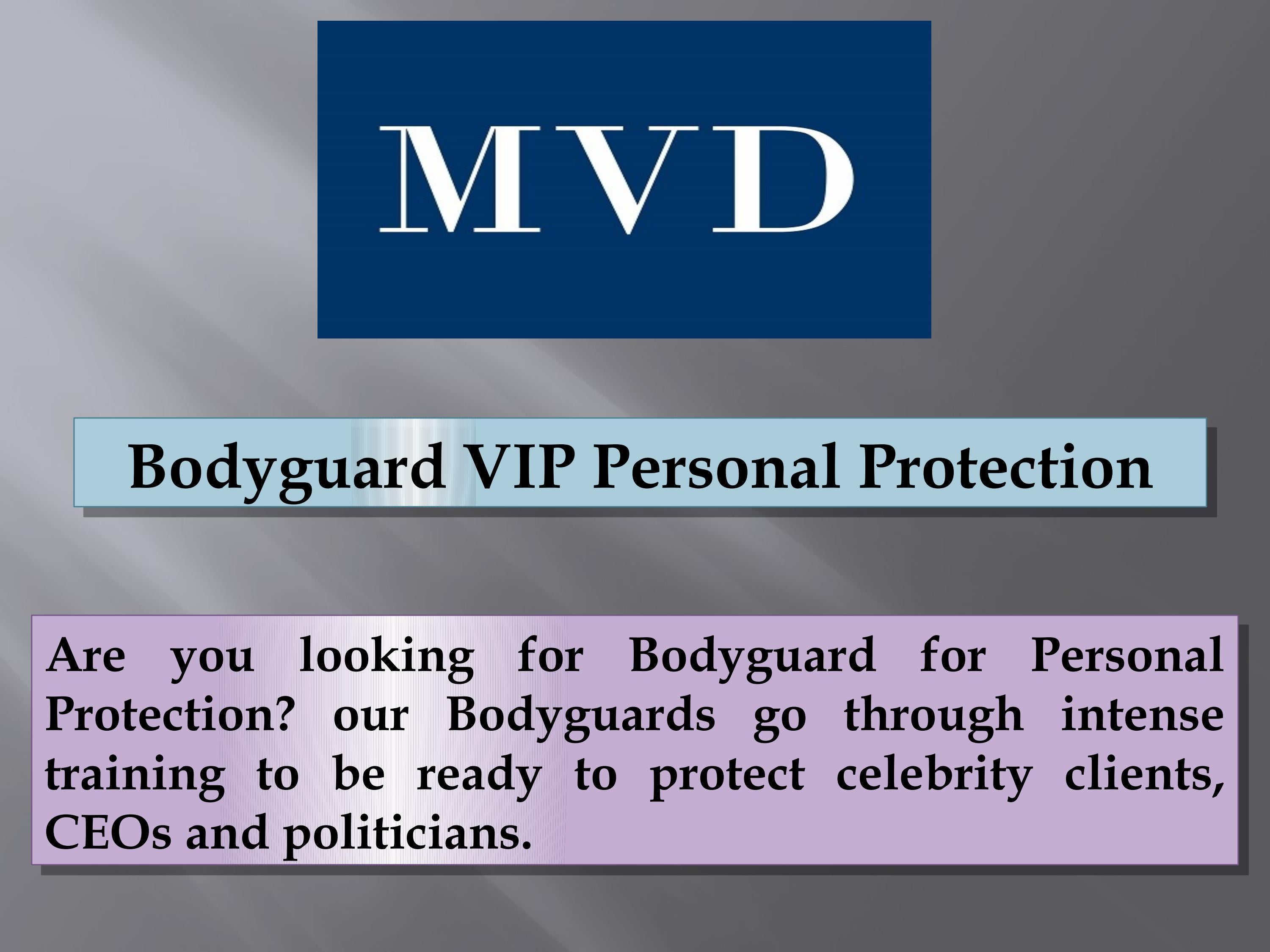 Bodyguard VIP Personal Protection by MVD International - Issuu