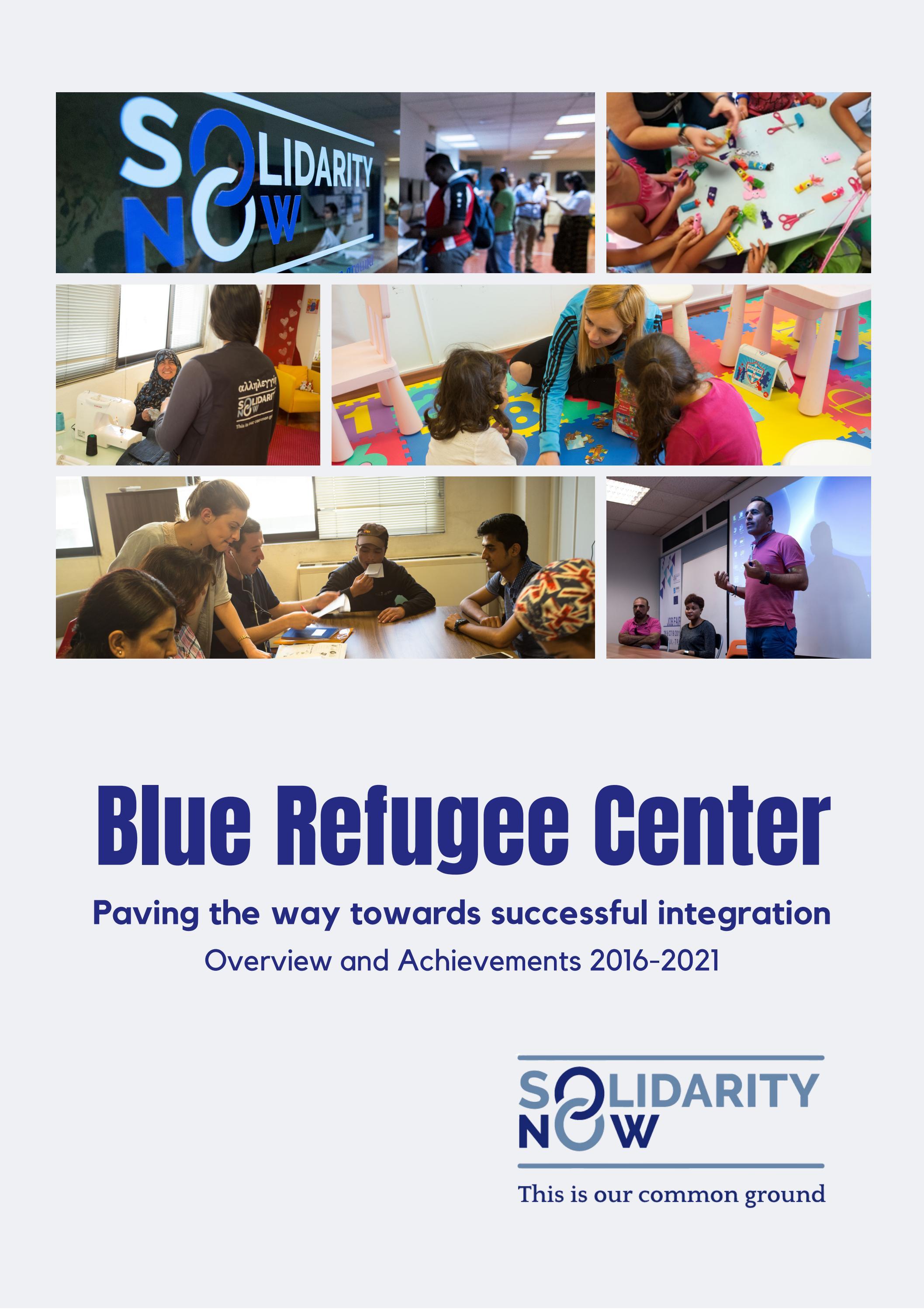 BLUE REFUGEE CENTER Overview and achievements 2016-2021 by ...