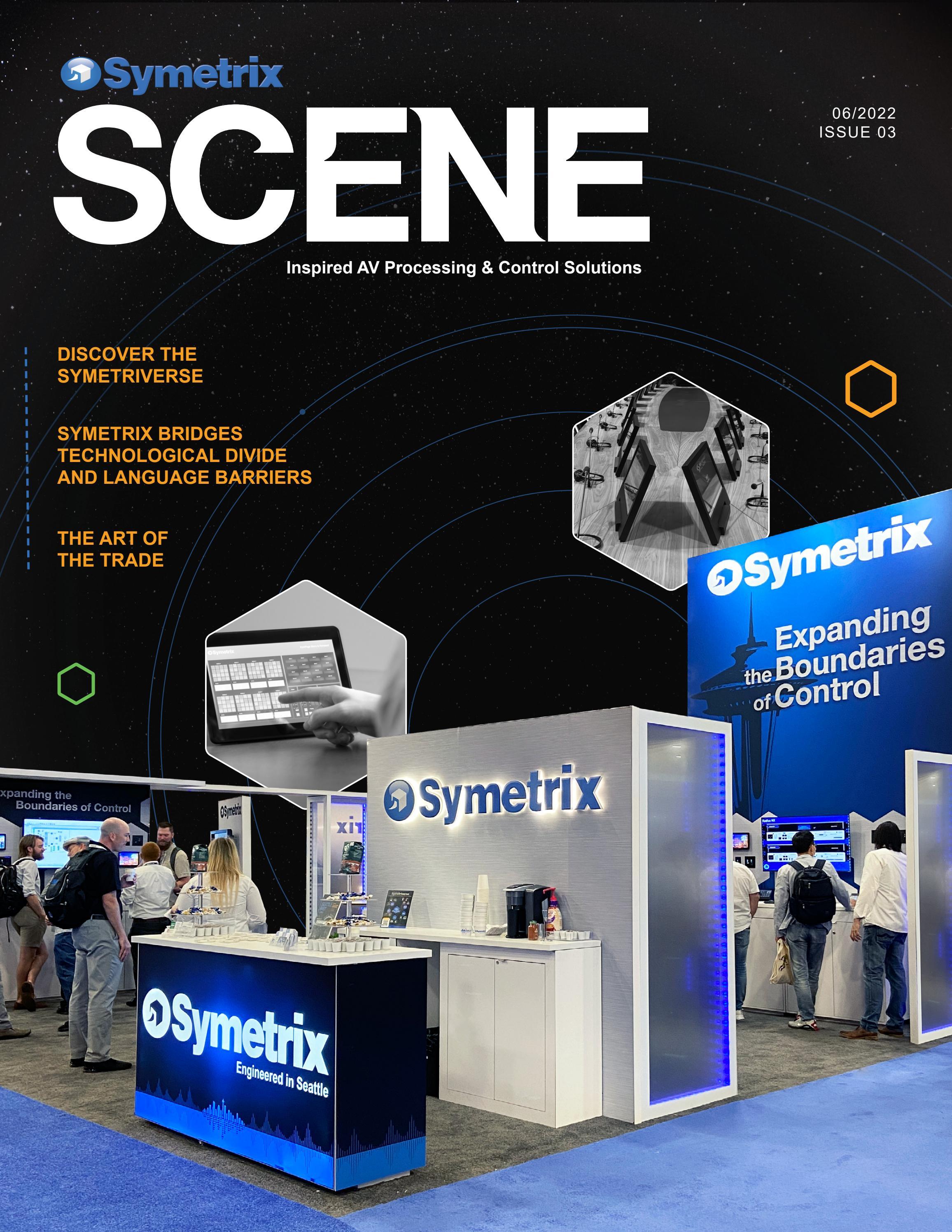 Symetrix Scene E-zine Jun 2022 by Symetrix, Inc. AV & System Control ...
