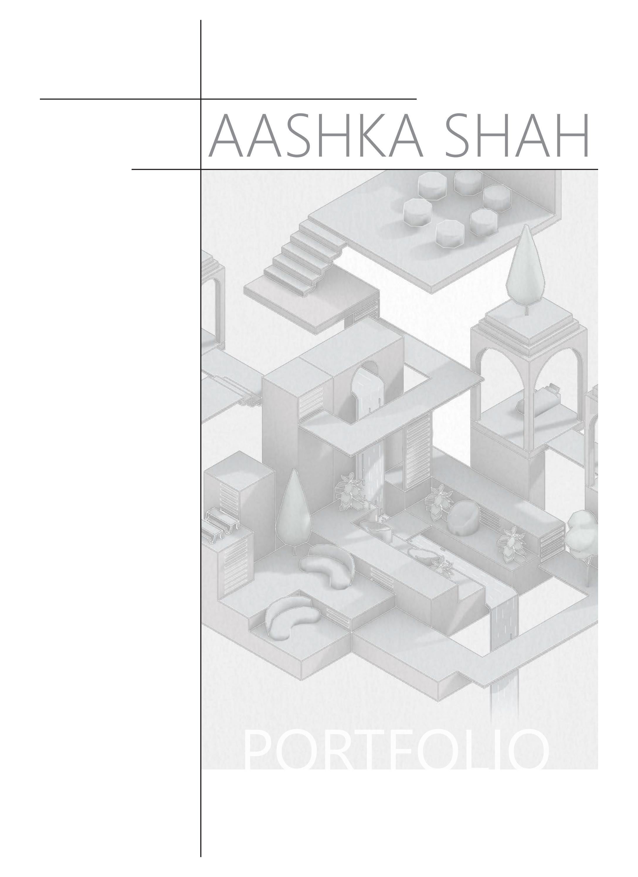 [OUTDATED] Aashka Shah- Selected Works 2022 by Aashka Shah - Issuu