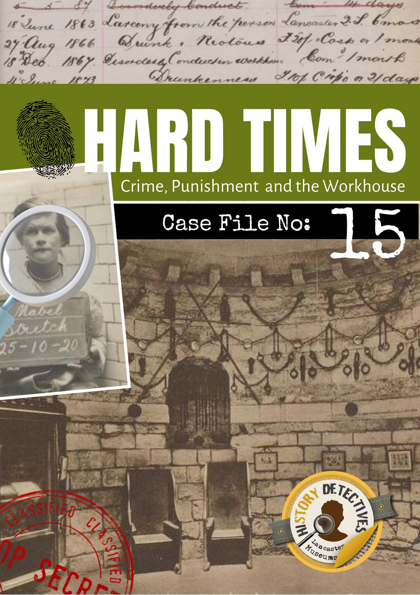 History Detectives Case File no.15: Crime, Punishment and the Workhouse ...