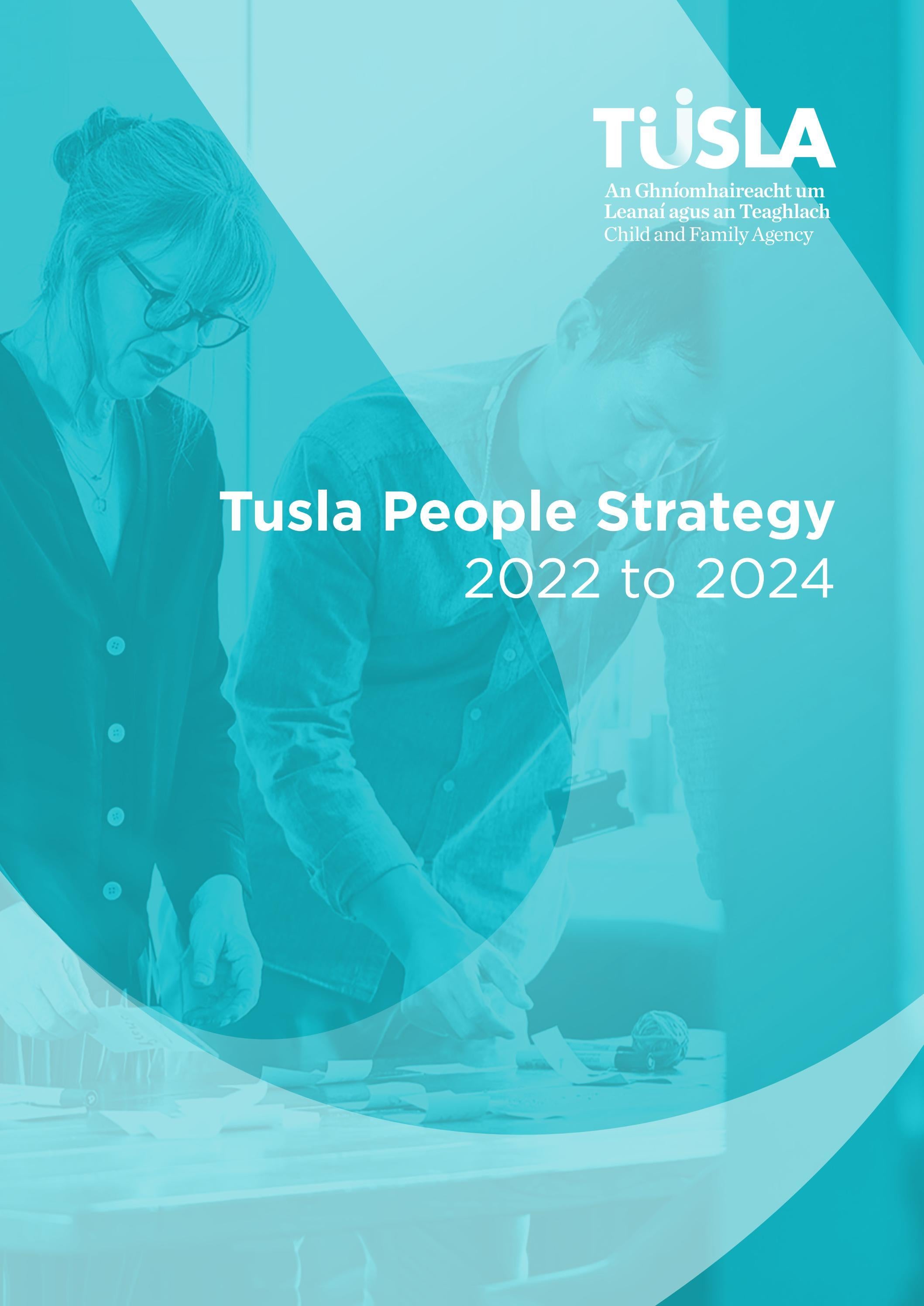 Tusla People Strategy 2022 - 2024 by Tusla - Issuu