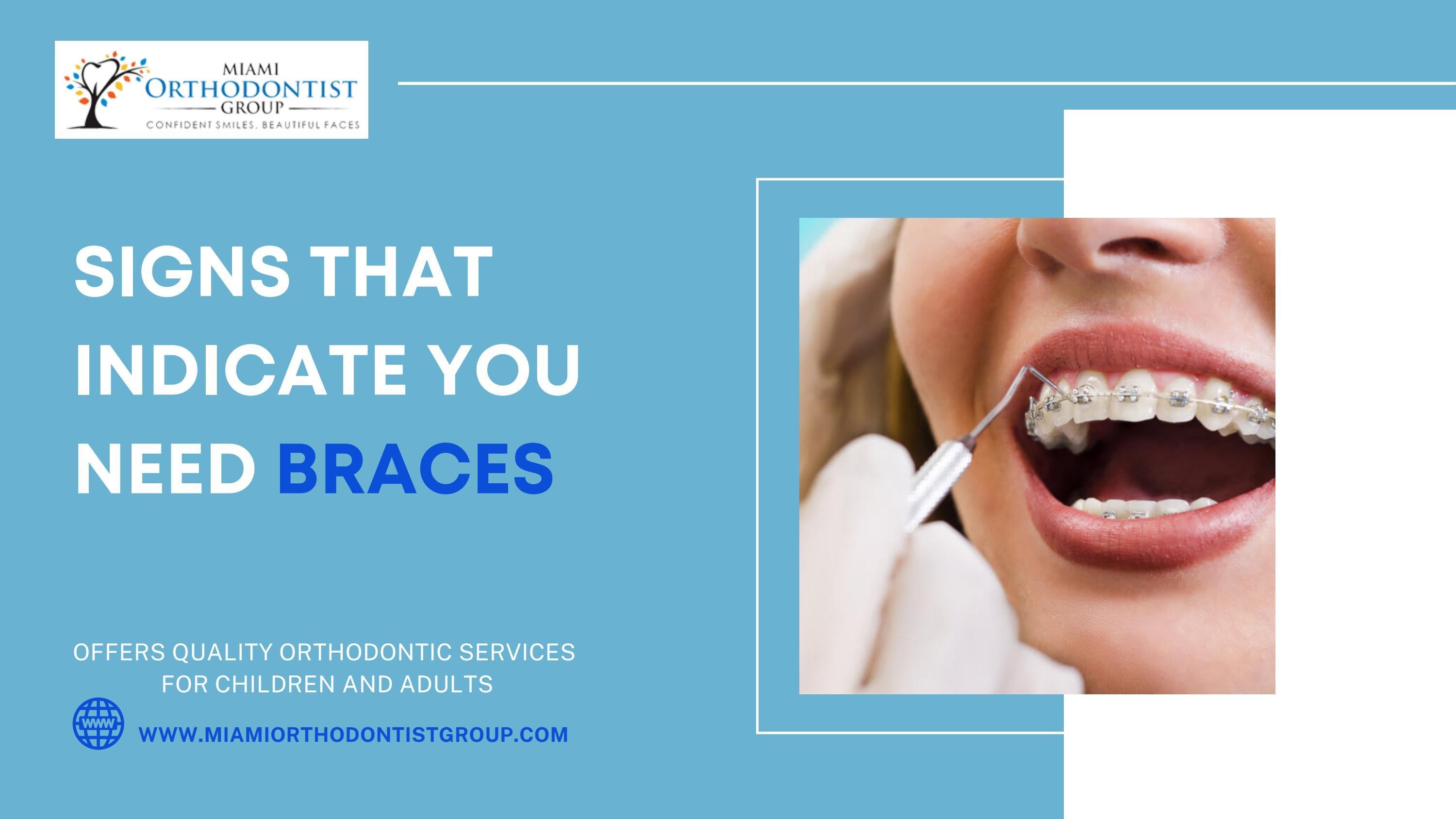 Signs That Indicate You Need Braces by Miami Orthodontist Group - Issuu