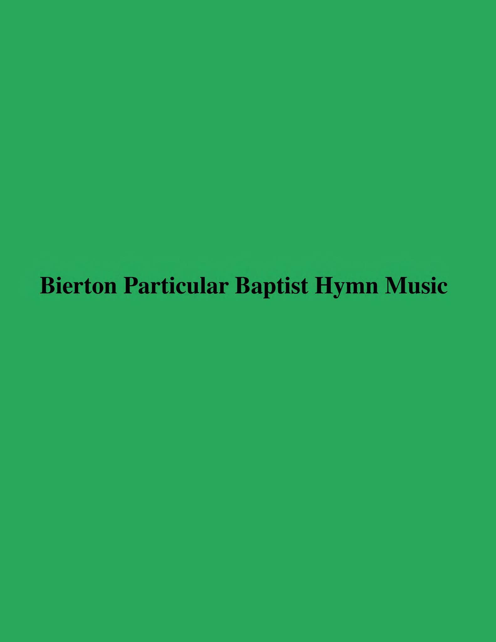 Bierton Particular Baptists Hymn Music by David Clarke - Issuu
