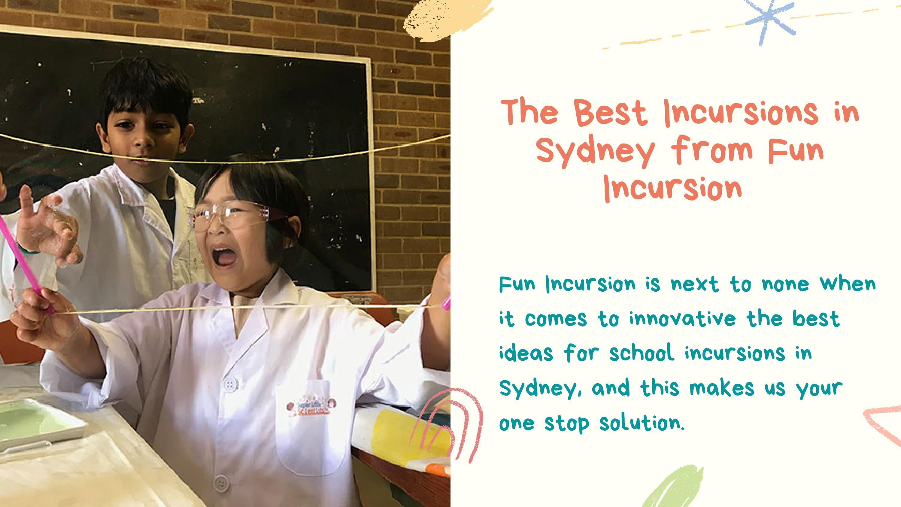 The Best Incursions in Sydney from Fun Incursion by Fun Incursion - Issuu
