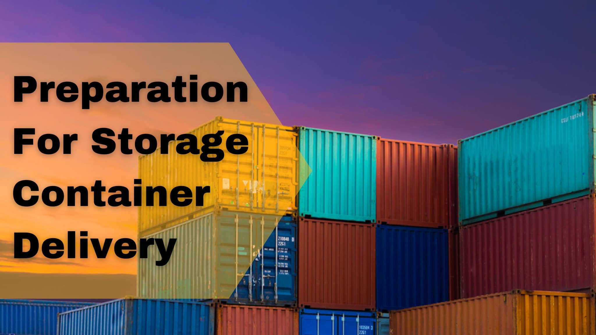 Preparation for Storage Container Delivery by Port Shipping Containers ...