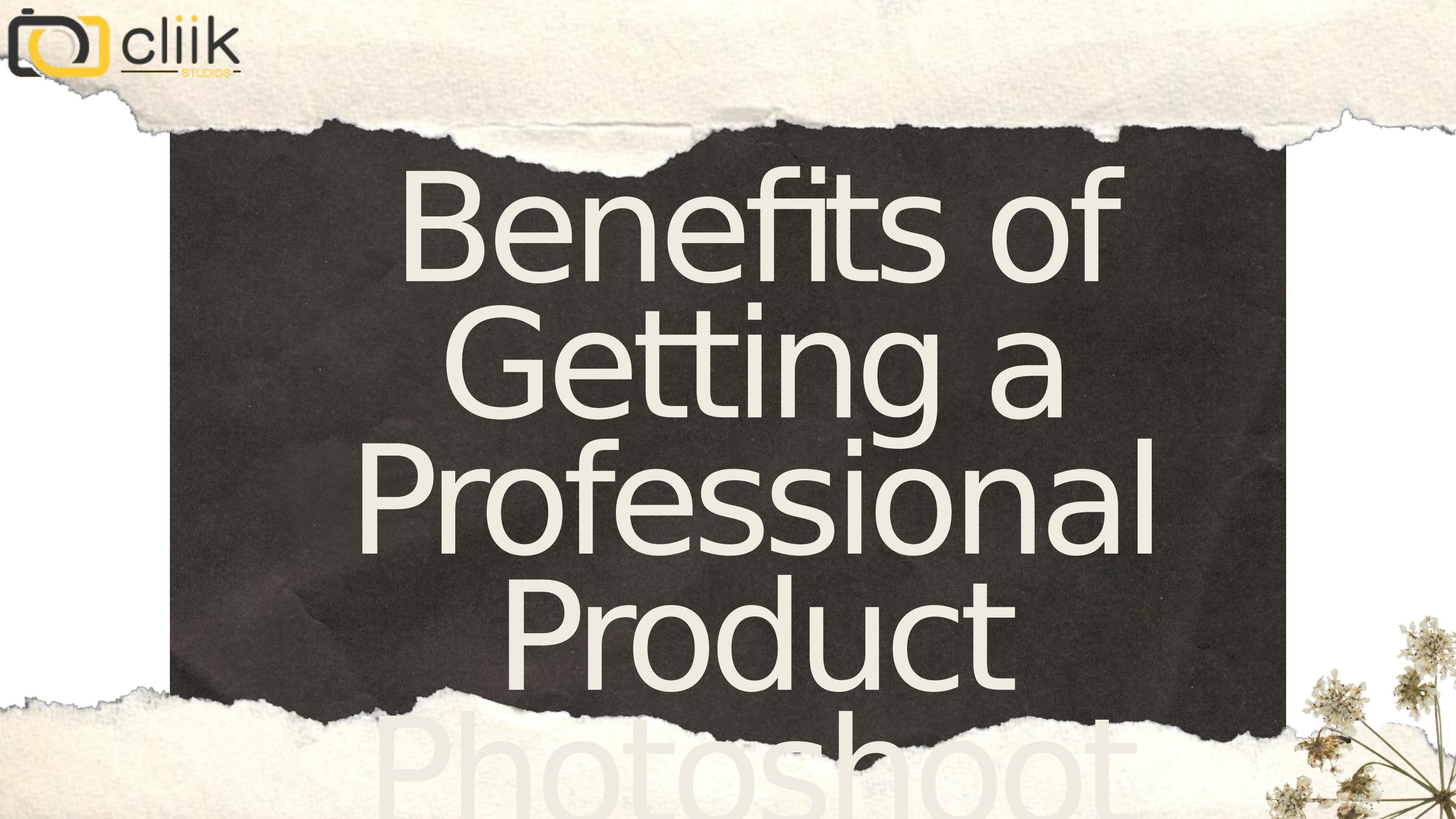 Benefits of Getting a Professional Product Photoshoot by Cliik Studios ...