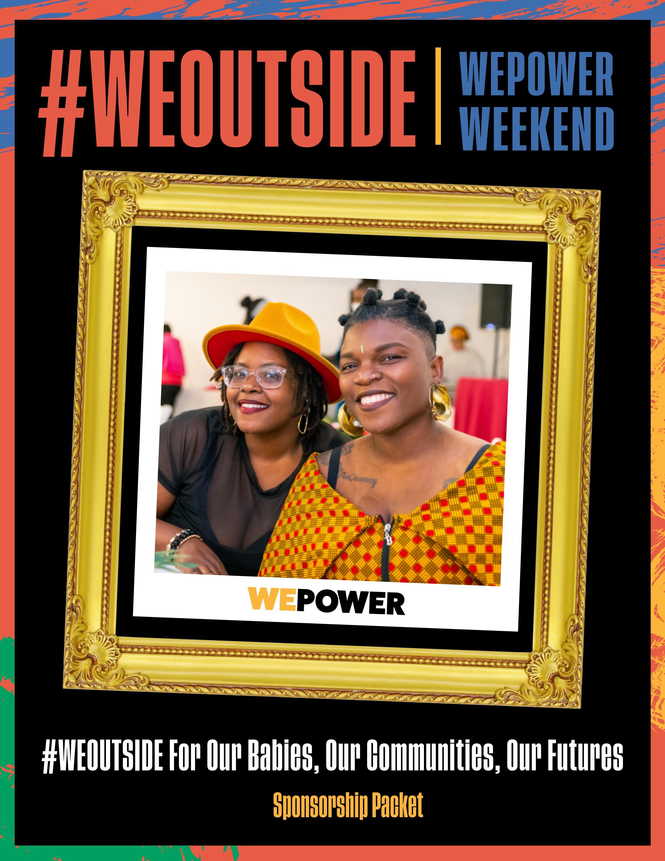 #WEOUTSIDE: WEPOWER WEEKEND Sponsorship Packet by WEPOWER - Issuu