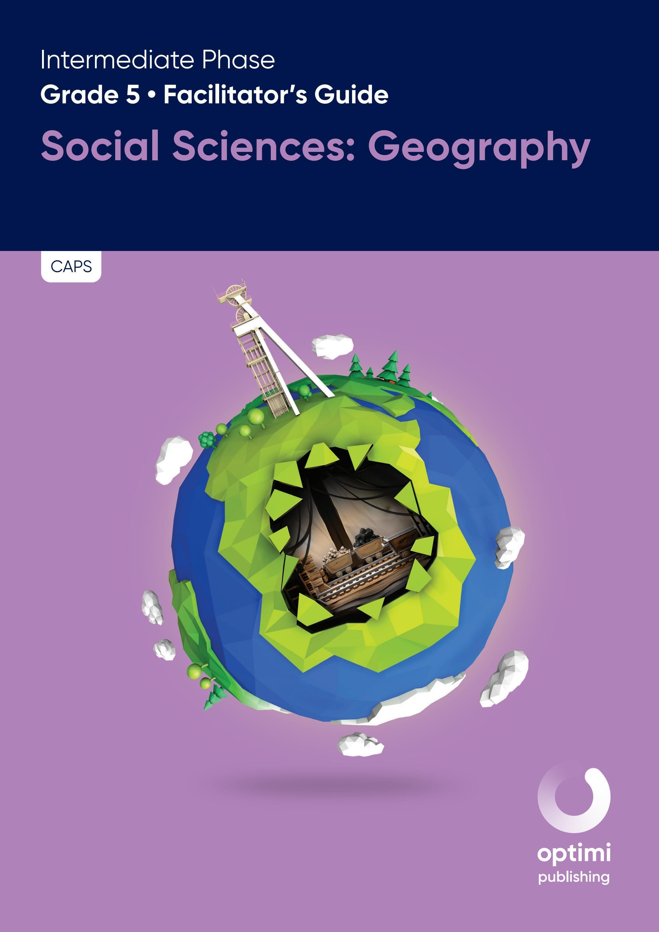 Grade 5 Facilitator's Guide Social Sciences Geography by Impaq - Issuu