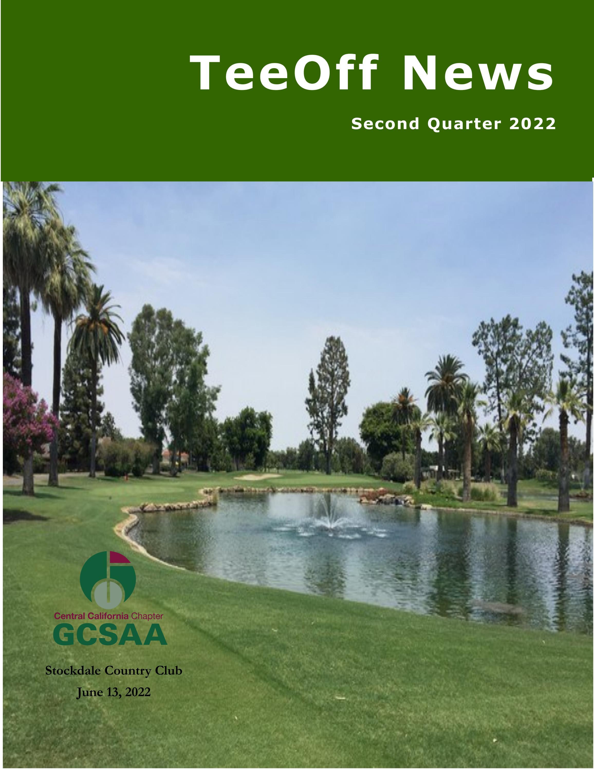 2nd Qtr 2022 Tee Off News by GCSA Central California - Issuu