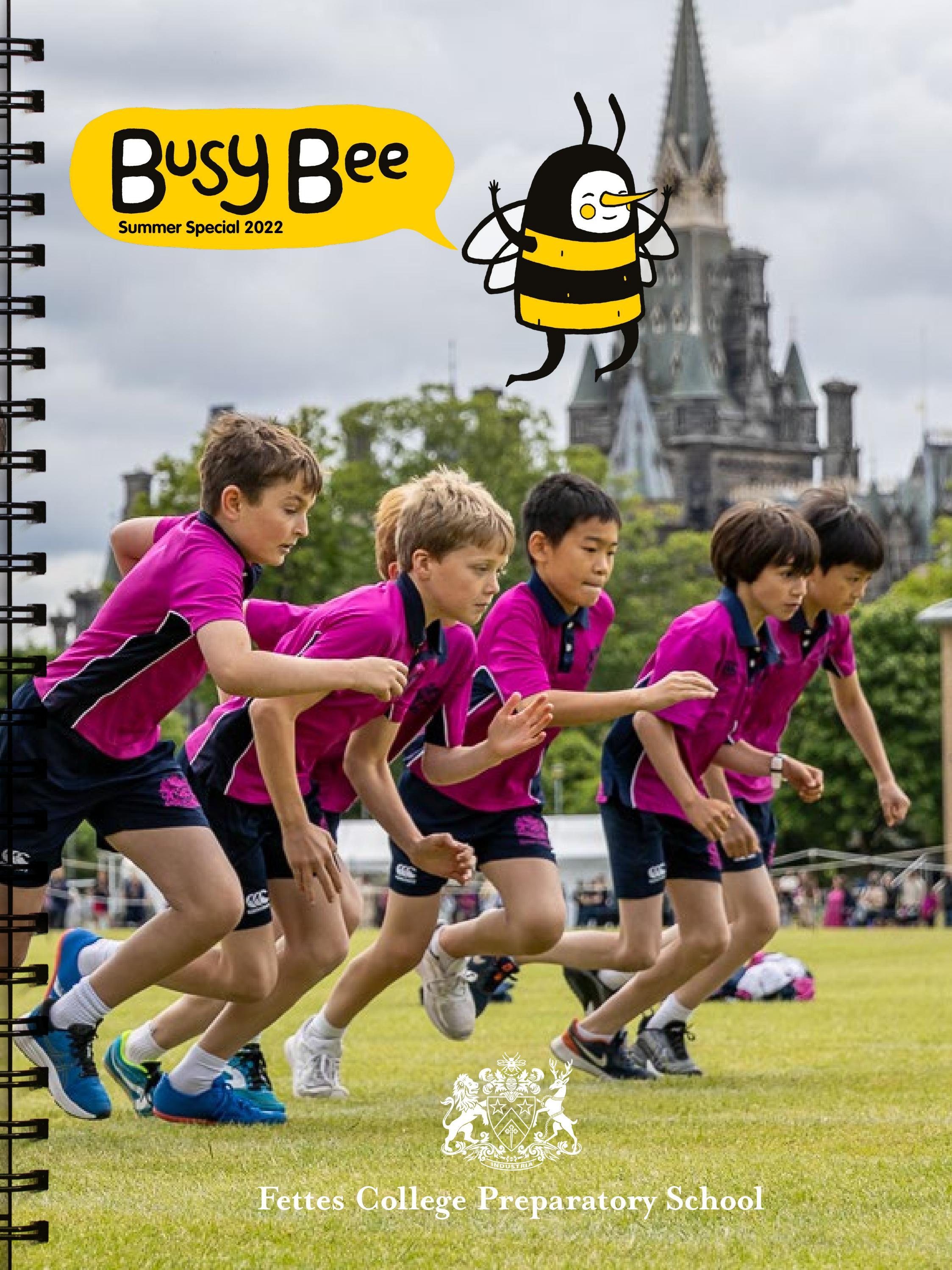 Fettes Prep Busy Bee Summer Special 2022 by Fettes_College - Issuu