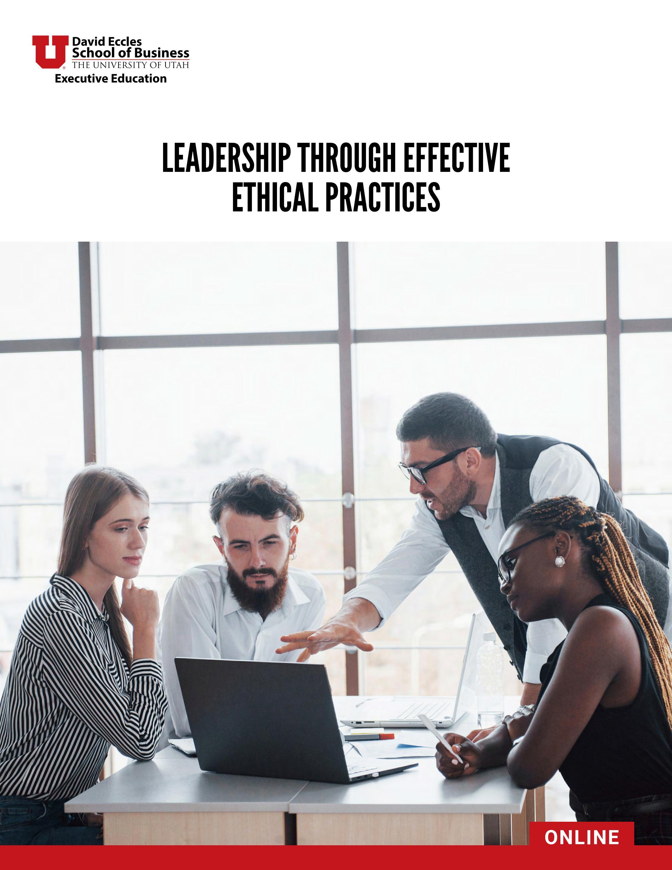 Leadership Through Effective Ethical Practices by University of Utah's ...
