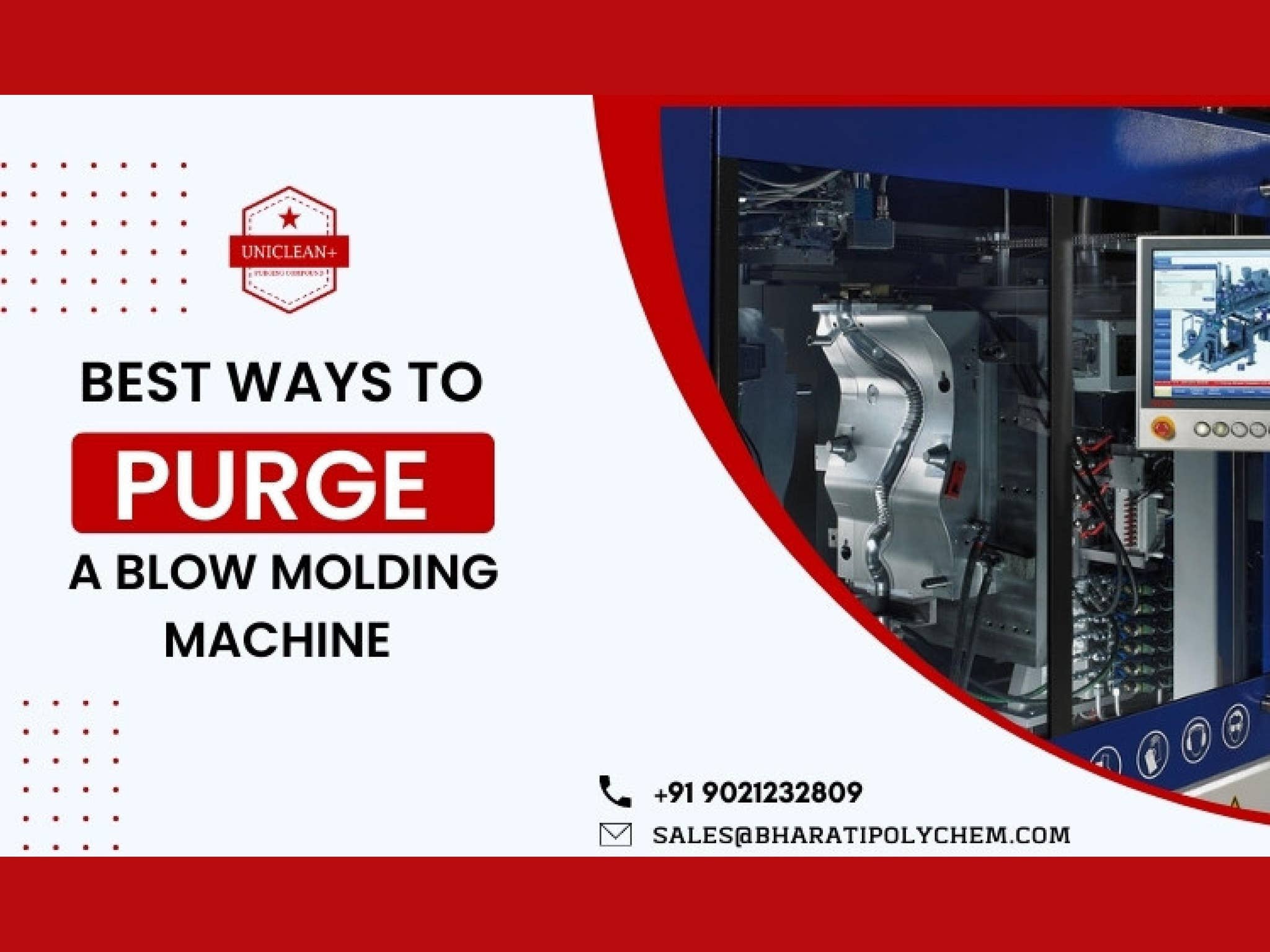 Best Ways to Purge a Blow Molding Machine by UNICLEANPLUS - Issuu