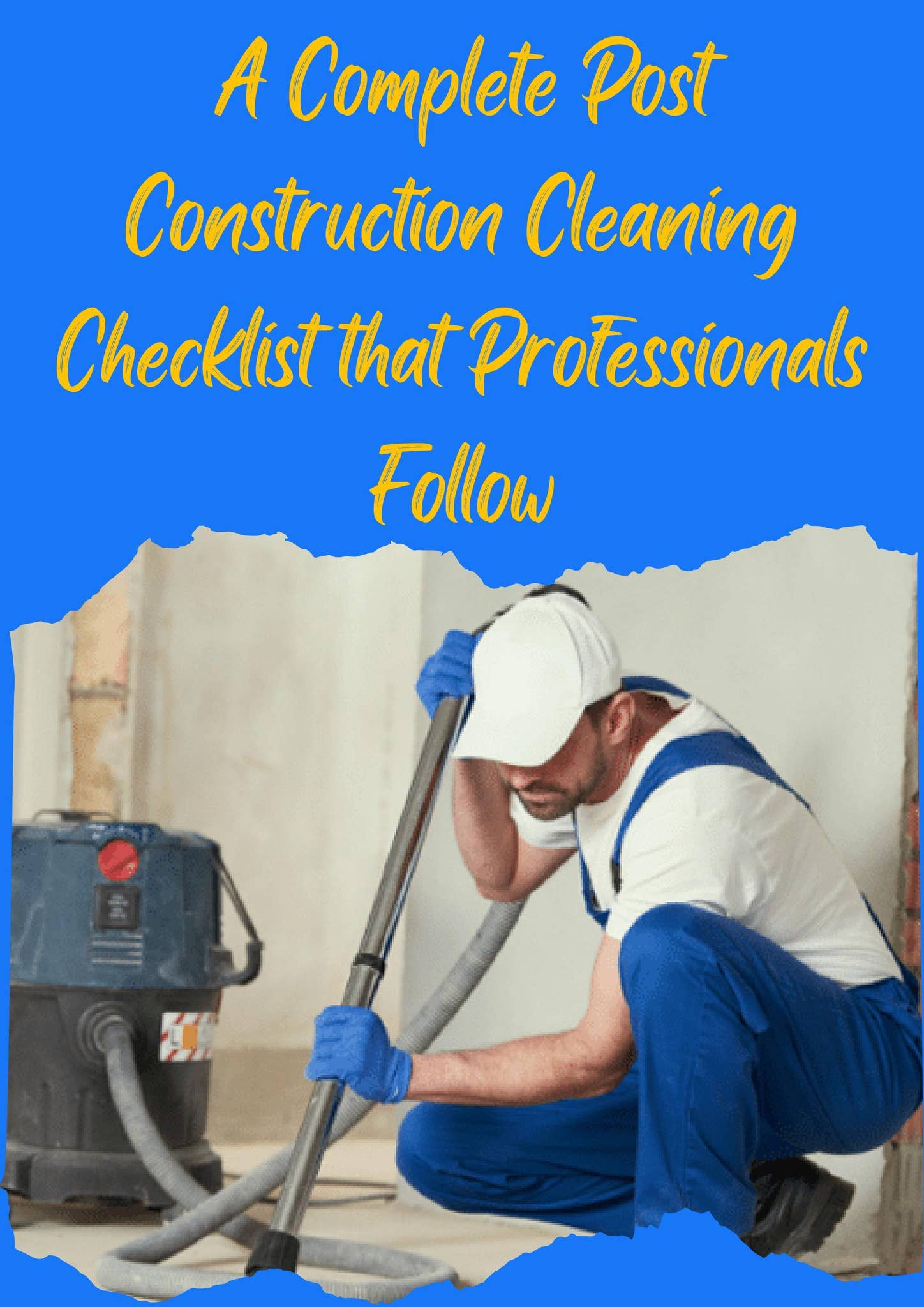 A Complete Post Construction Cleaning Checklist that Professionals ...