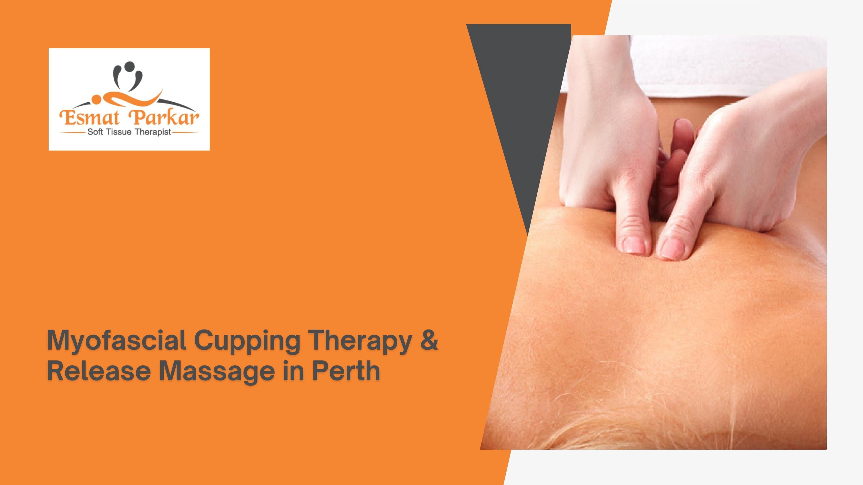 Myofascial Cupping Therapy And Release Massage In Perth By Esmat Parkar Issuu