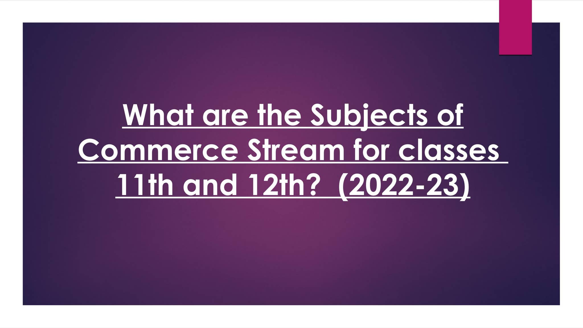 What are the Subjects of the Commerce Stream for classes 11th and 12th ...